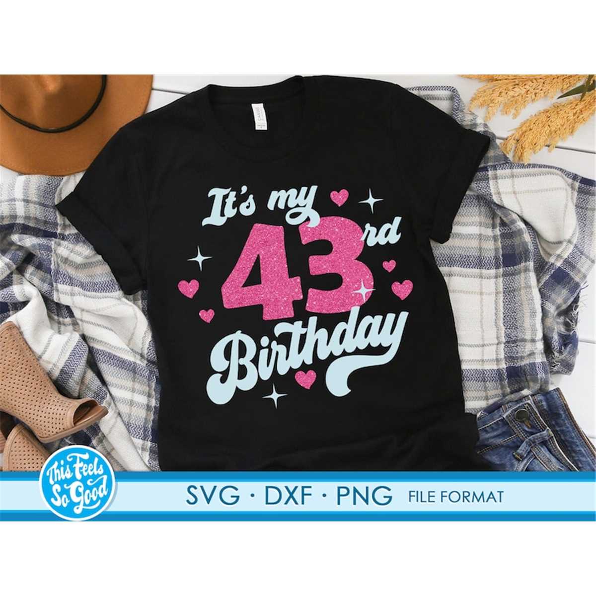 Cute Turning 43 years old svg 43rd Birthday svg files for Cr | Inspire ...