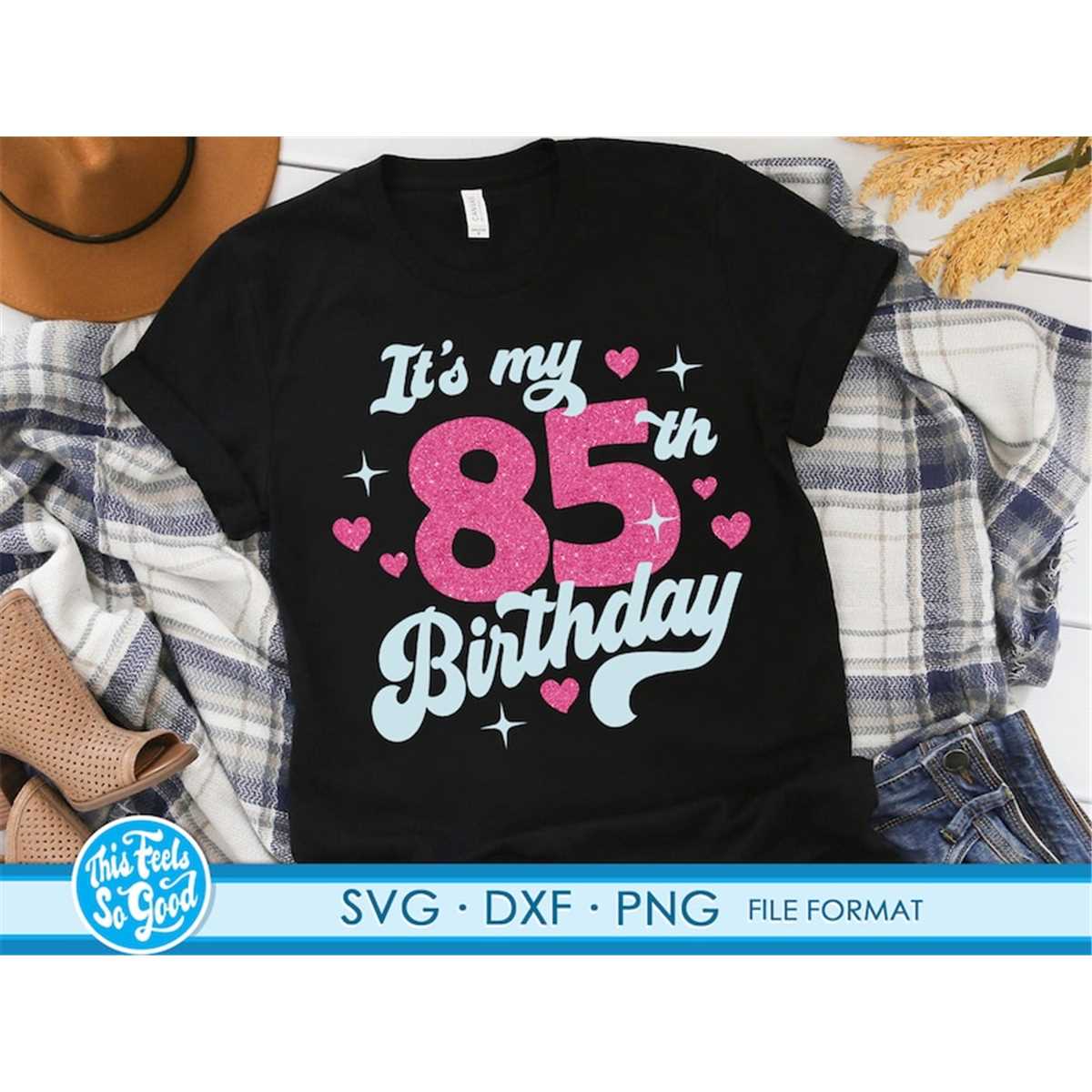 Cute Turning 85 years old svg 85th Birthday svg files for Cr - Inspire ...