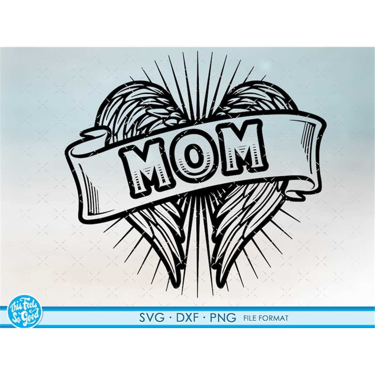 Mom Svg Mother Svg Mom Png Mom Wings Svg Angel Wings Mom Inspire