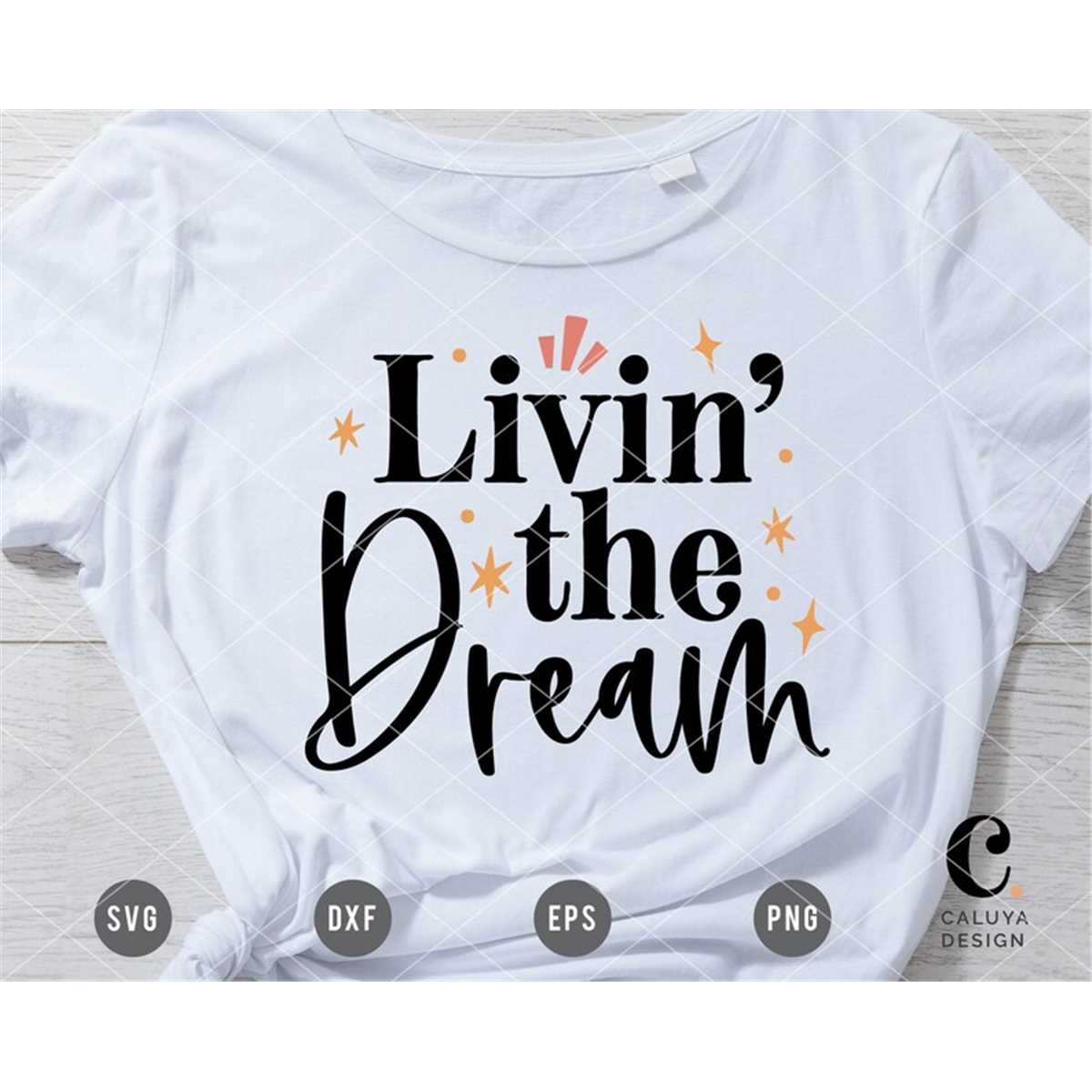 Living The Dream SVG Cutting File for Cricut, Cameo Silhouet | Inspire ...