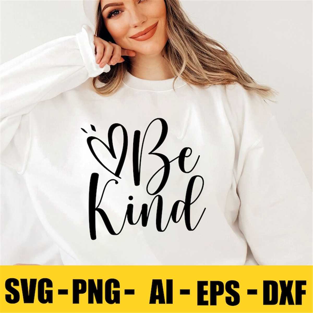 Be Kind SVG PNG PDF, Kindness Svg, Kind Quote Svg, Cute Sayi | Inspire ...