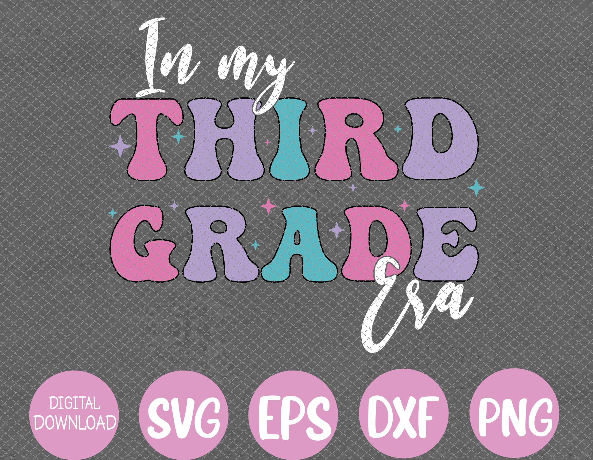 In My Third 3rd Grade Era Groovy Back To School Svg, Eps, Pn | Inspire ...