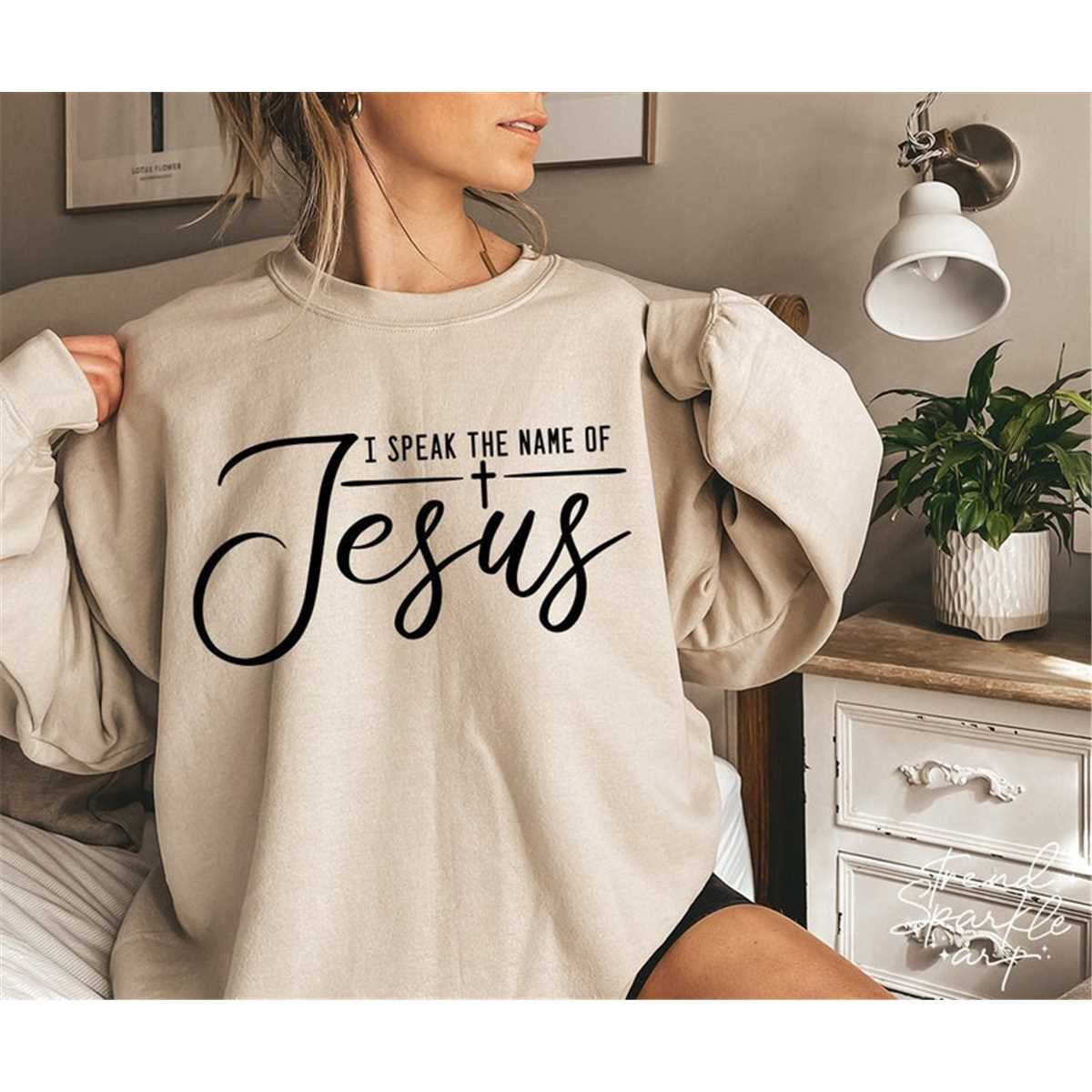 I Speak The Name Of Jesus SVG, PNG, Christian Svg, Jesus Svg | Inspire ...
