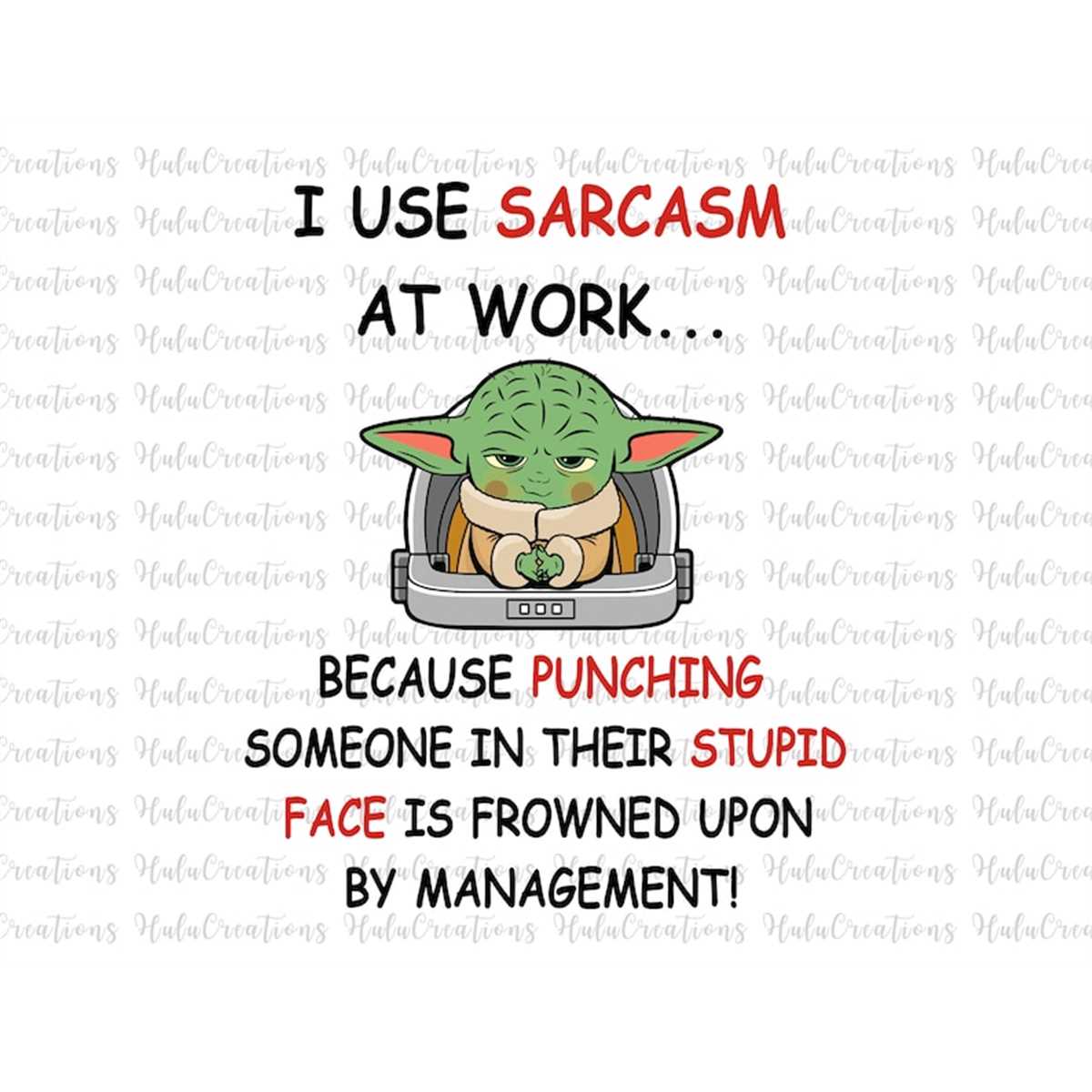 Funny Baby Memes SVG, I Use Sarcasm At Work Because Punching - Inspire ...