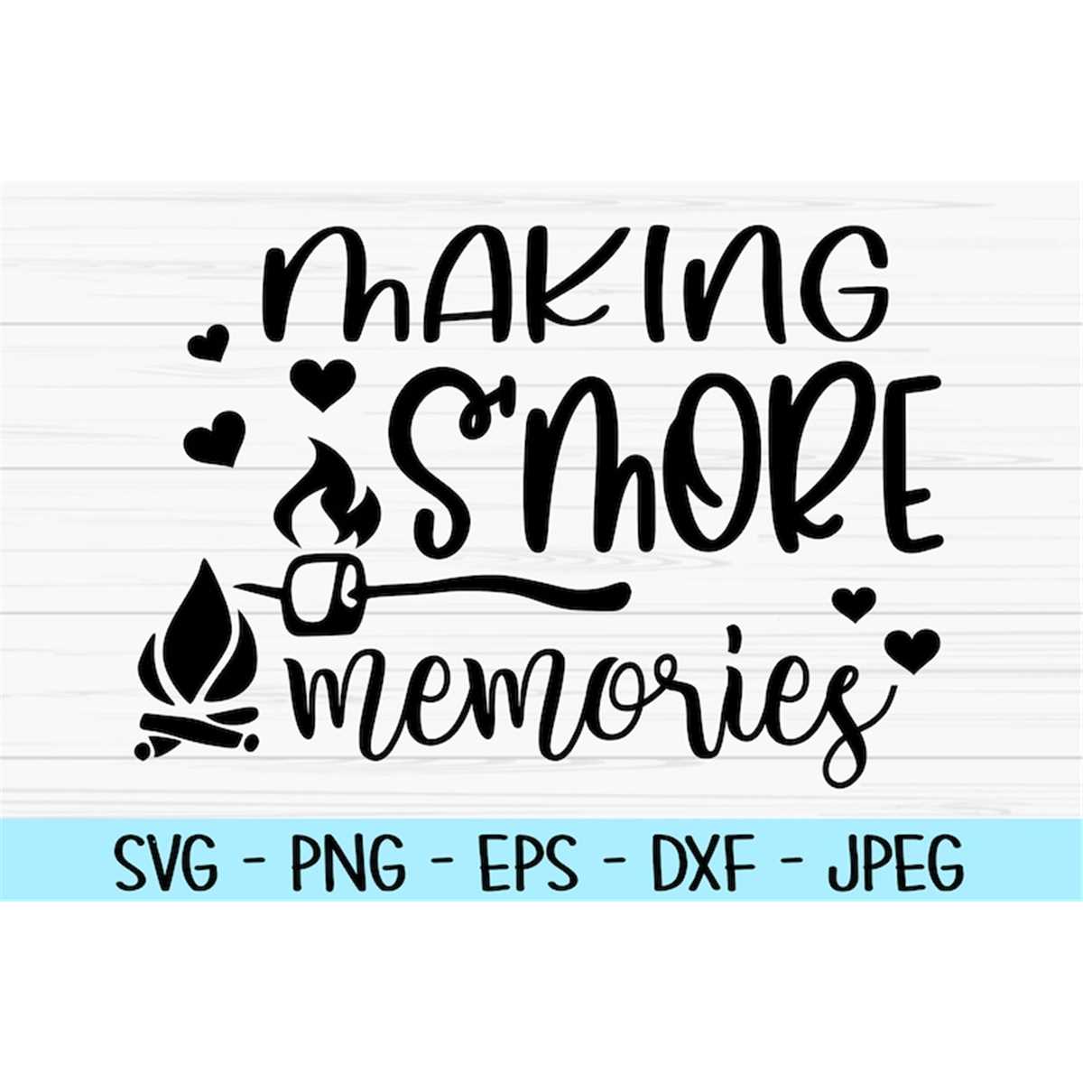 making smore memories svg, summer svg, camping svg, Dxf, Png | Inspire Uplift