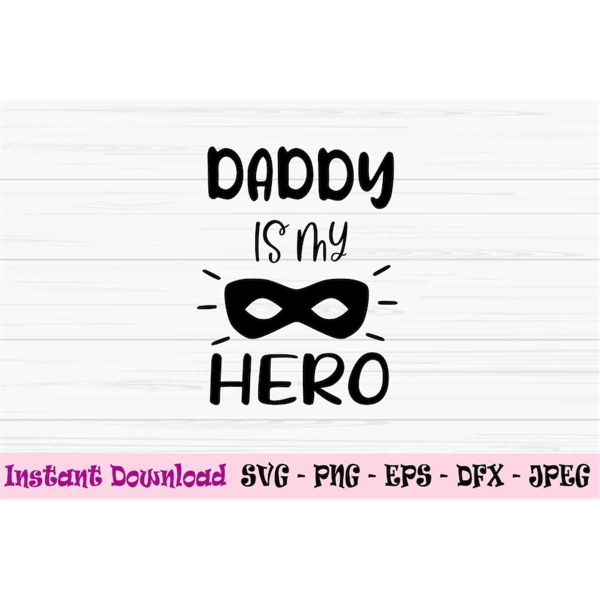 daddy is my hero svg, dad svg, father's day svg, baby kids s | Inspire ...