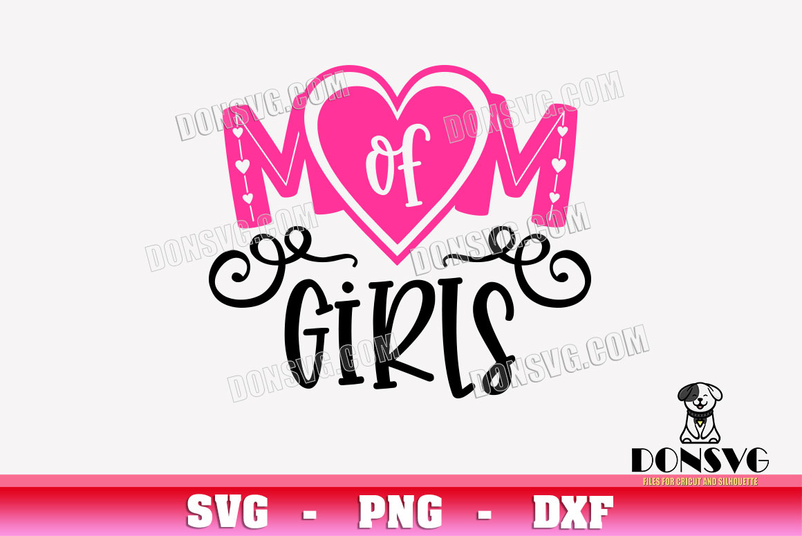 Mom of Girls svg files Cricut Silhouette Pink Heart Mothers | Inspire ...