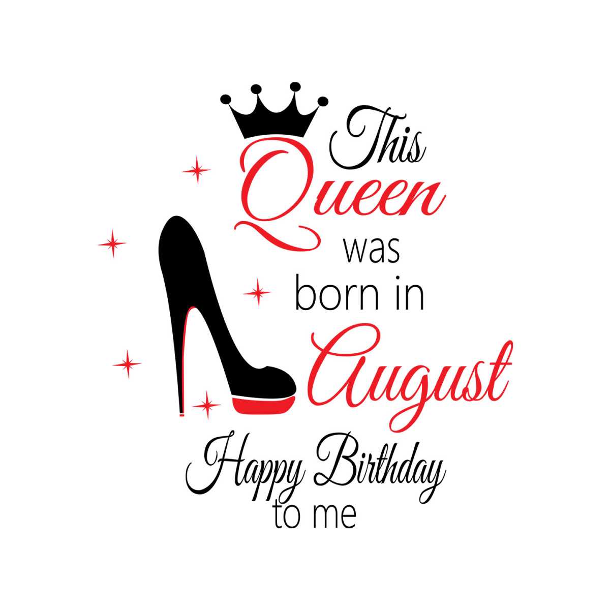 This queen was born in august happy birthday to me Svg, Birt | Inspire ...