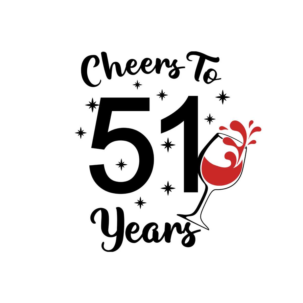 Cheers to 51 years Svg, Birthday Svg, Happy Birthday Svg - Inspire Uplift