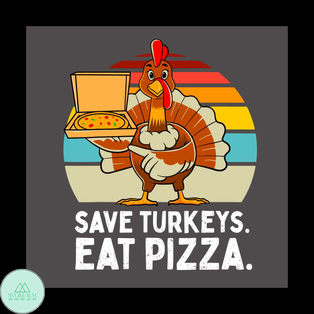 Save Turkeys Eat Pizza Svg, Trending Svg, Turkey Svg, Funny | Inspire ...