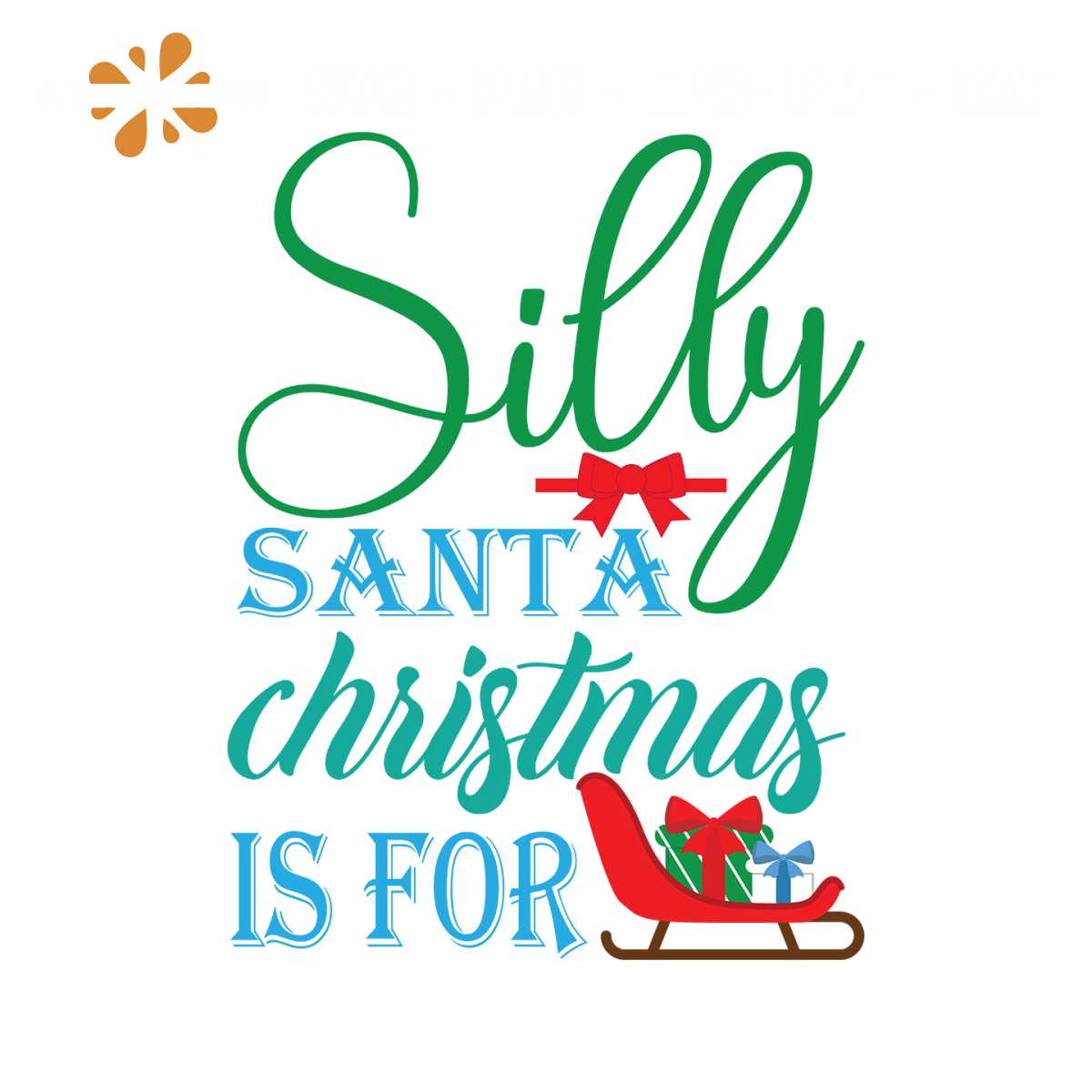 Silly Santa Christmas Is For Svg, Christmas Svg, Xmas Svg, S | Inspire ...