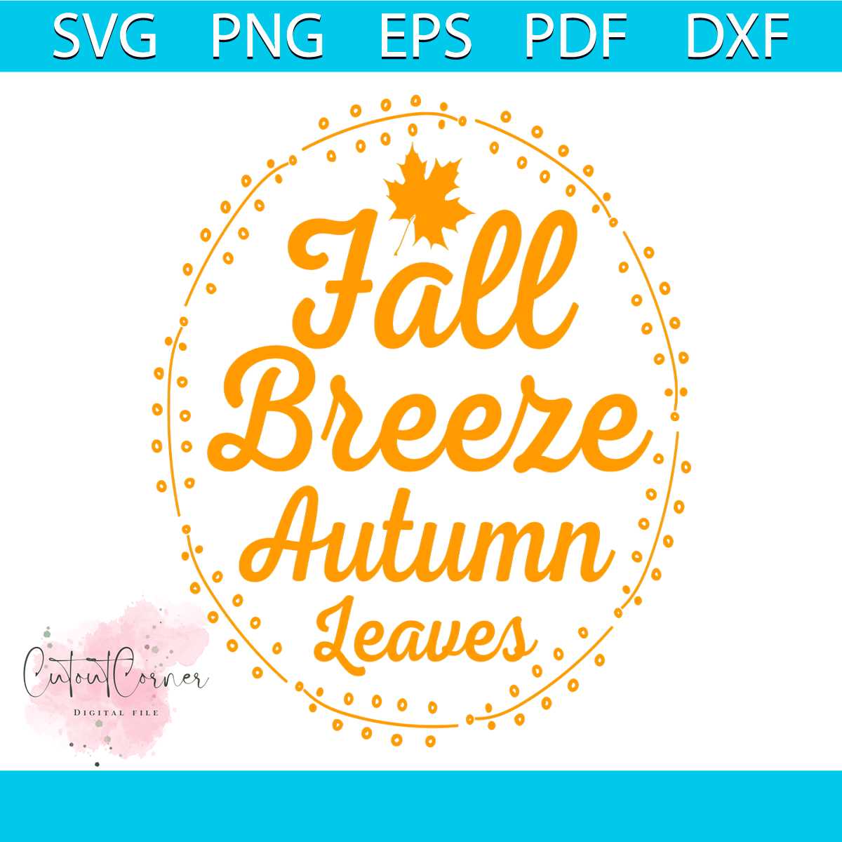 Fall Breeze Autumn Leaves Svg, Thanksgiving Svg, Maple Leaf - Inspire ...