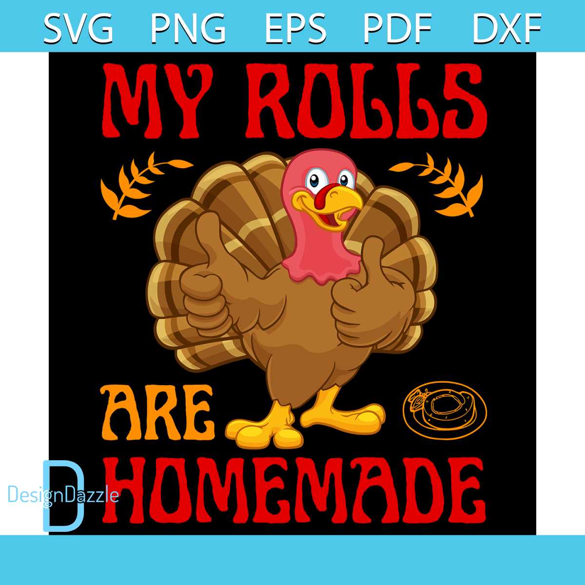 My Rolls Are Homemade Svg, Thanksgiving Svg, Thankful Svg, T - Inspire ...
