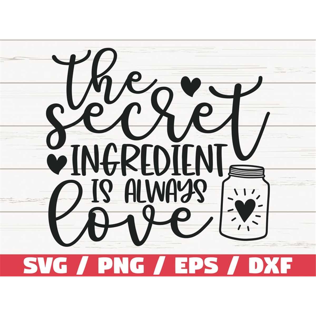 The Secret Ingredient Is Always Love SVG / Cut File / Cricut | Inspire ...