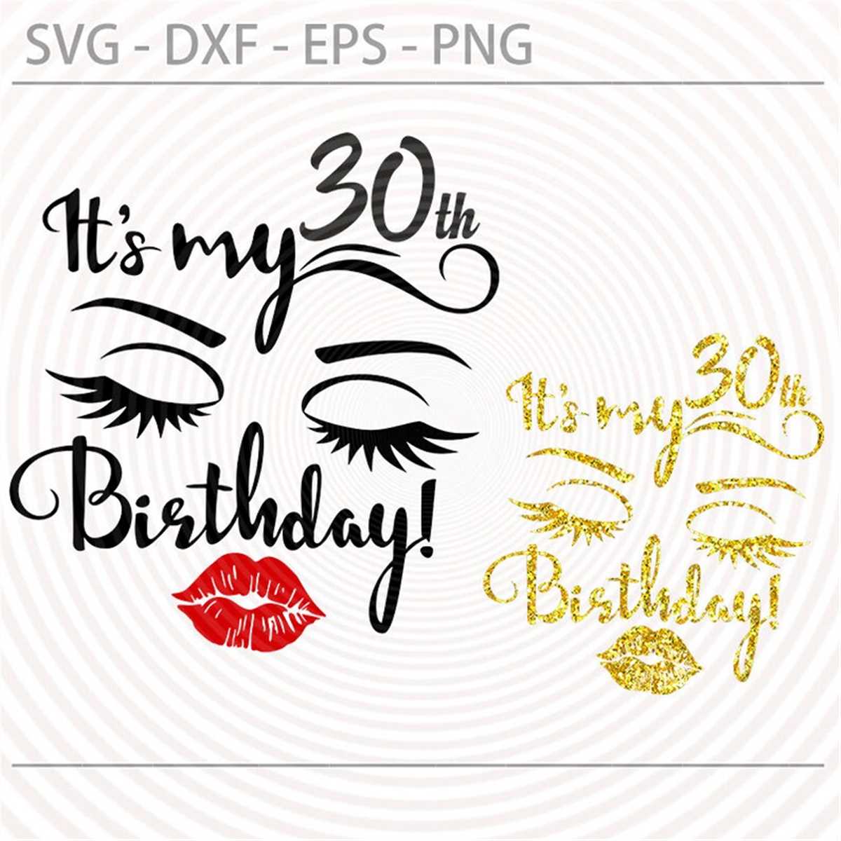 It's Its my 30th birthday svg, lady woman vector, lips eyes | Inspire ...