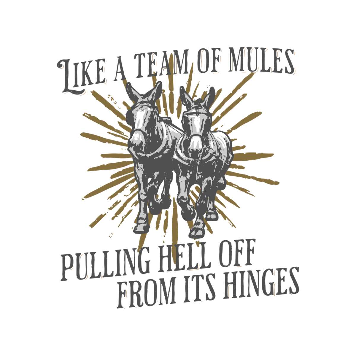 Tyler Childers Like A Team Of Mules SVG Digital Cricut File - Inspire ...