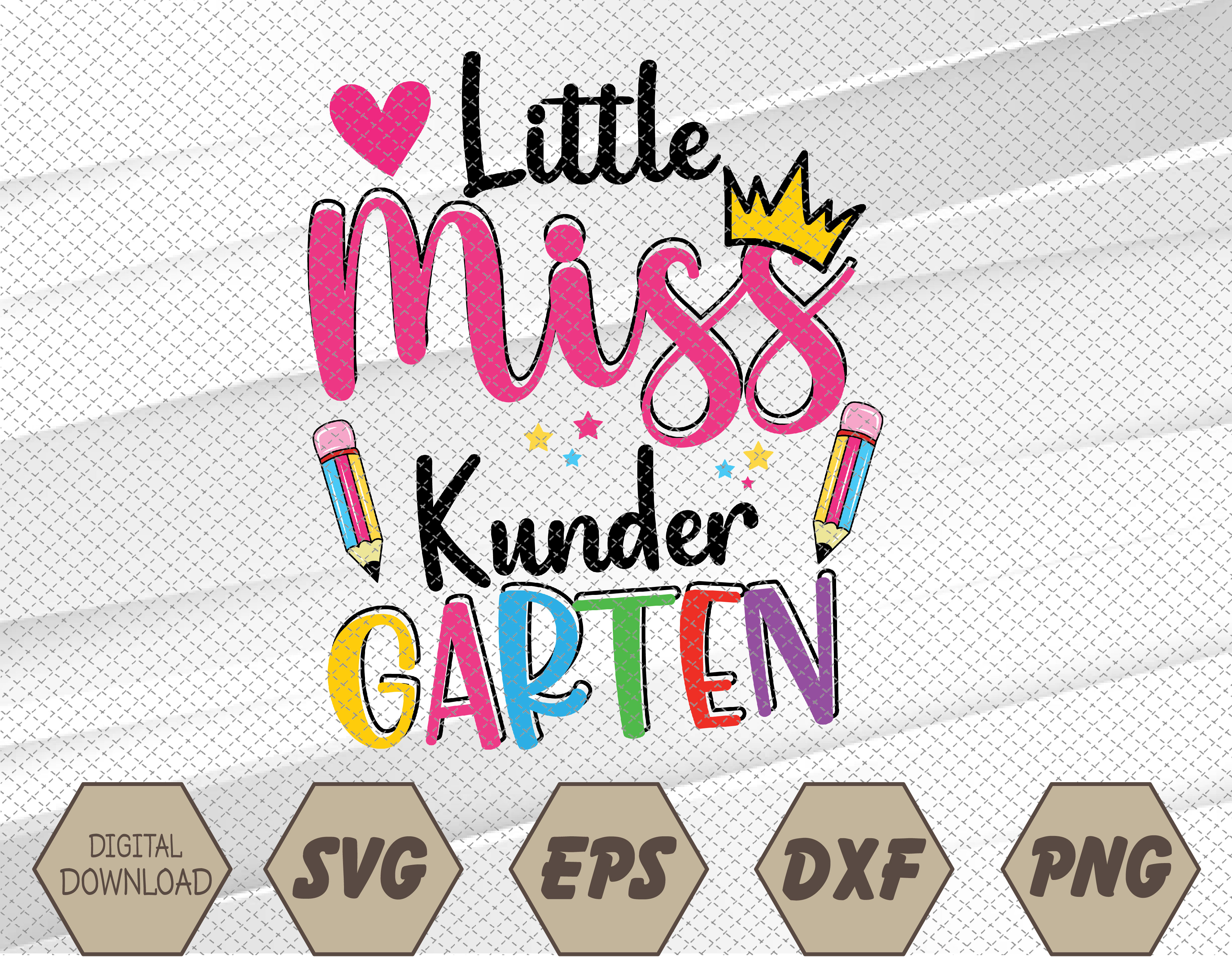Little Miss Kindergarten Back To School Svg, Eps, Png, Dxf, - Inspire ...