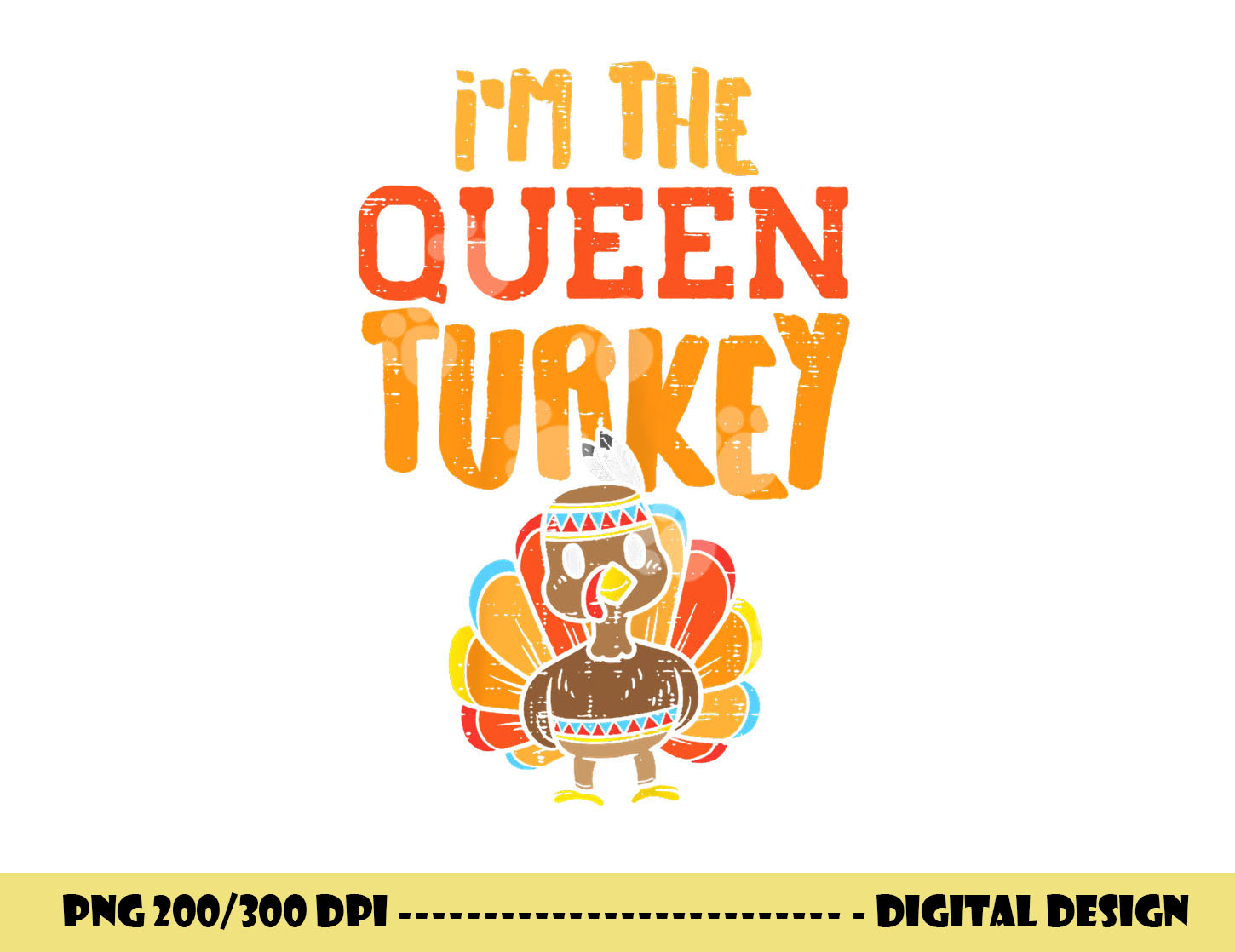 Im The Queen Turkey Matching Thanksgiving Family Wife Mom pn | Inspire ...