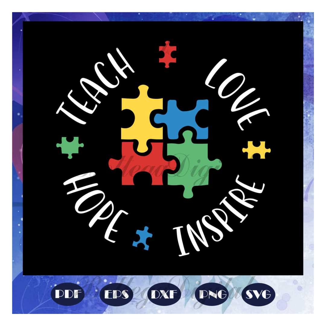 Teach love inspire hope, autism svg, autism shirt, autism ki | Inspire ...