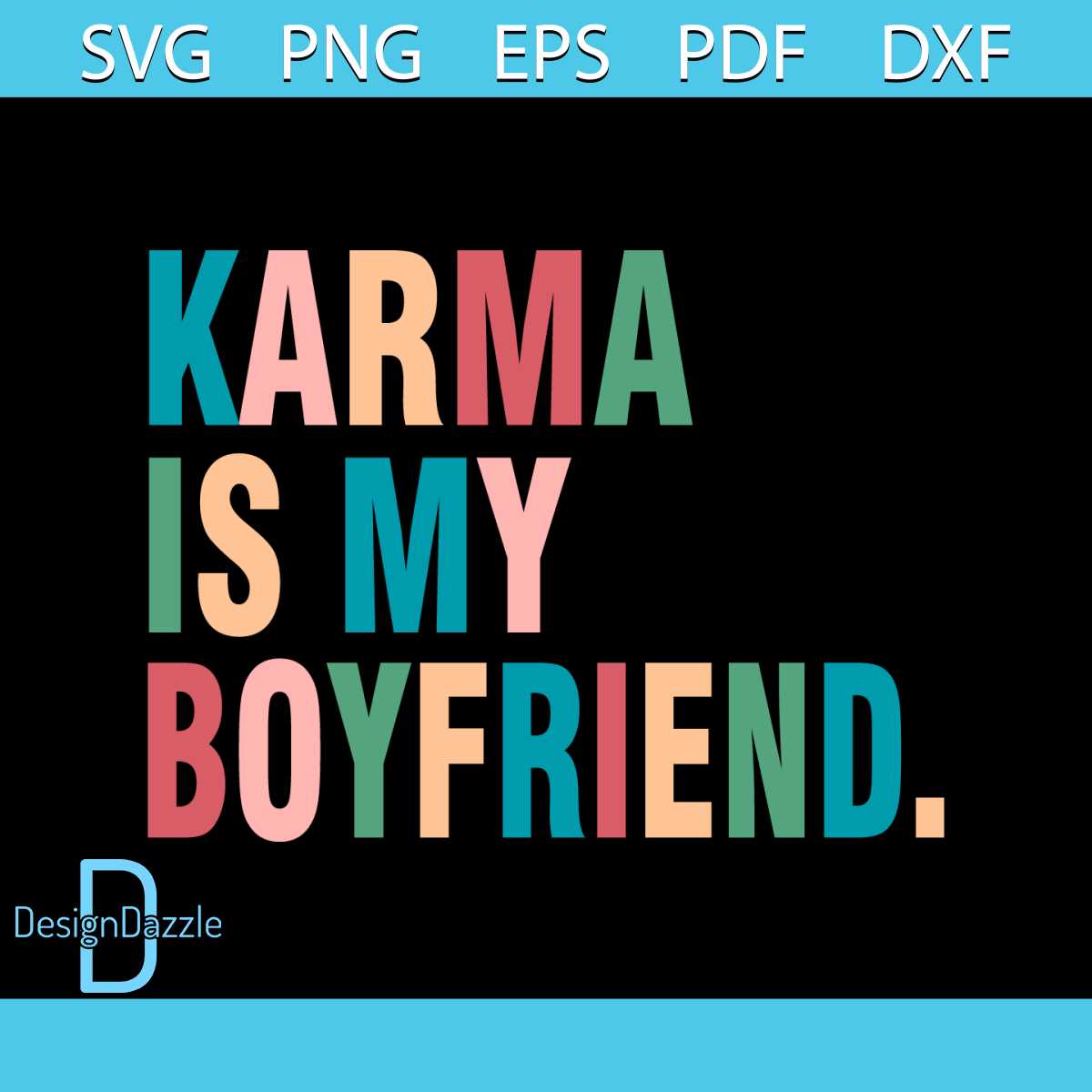 Karma Is My Boyfriend SVG Taylor Karma SVG File For Cricut | Inspire Uplift