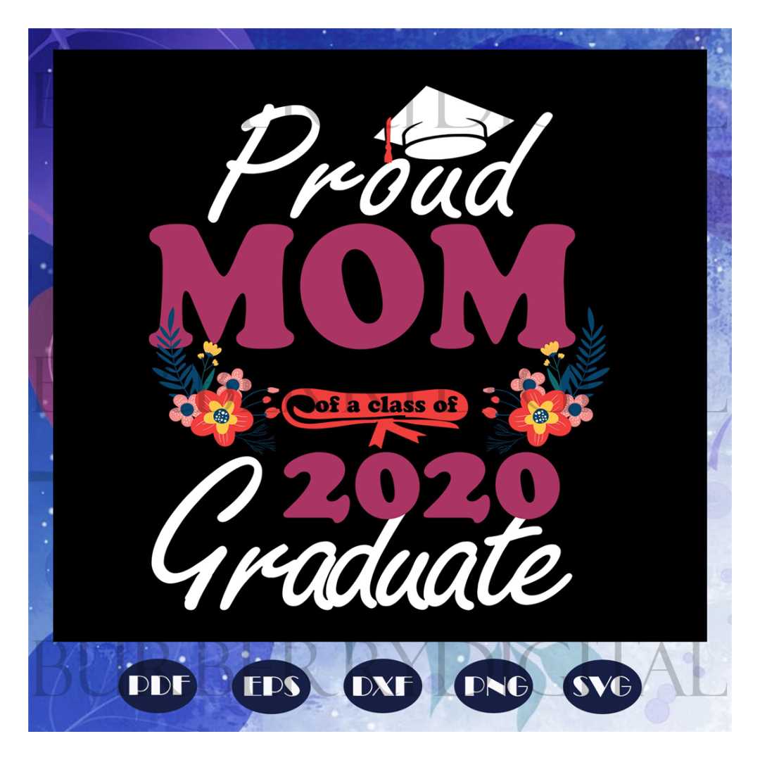 Proud Mom Of A Class Of 2020 Graduation Svg, Senior Class Of - Inspire ...