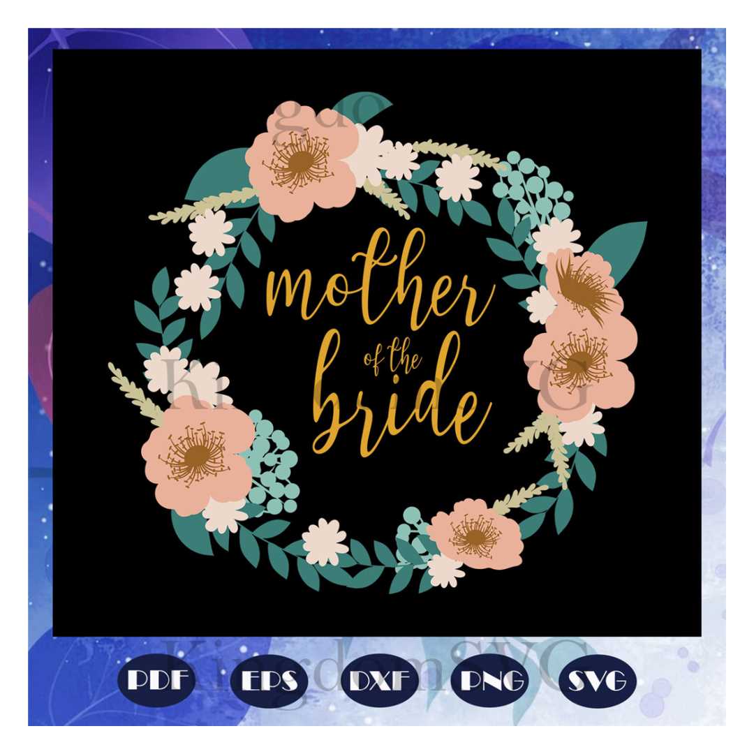 mother of bride svg - Inspire Uplift