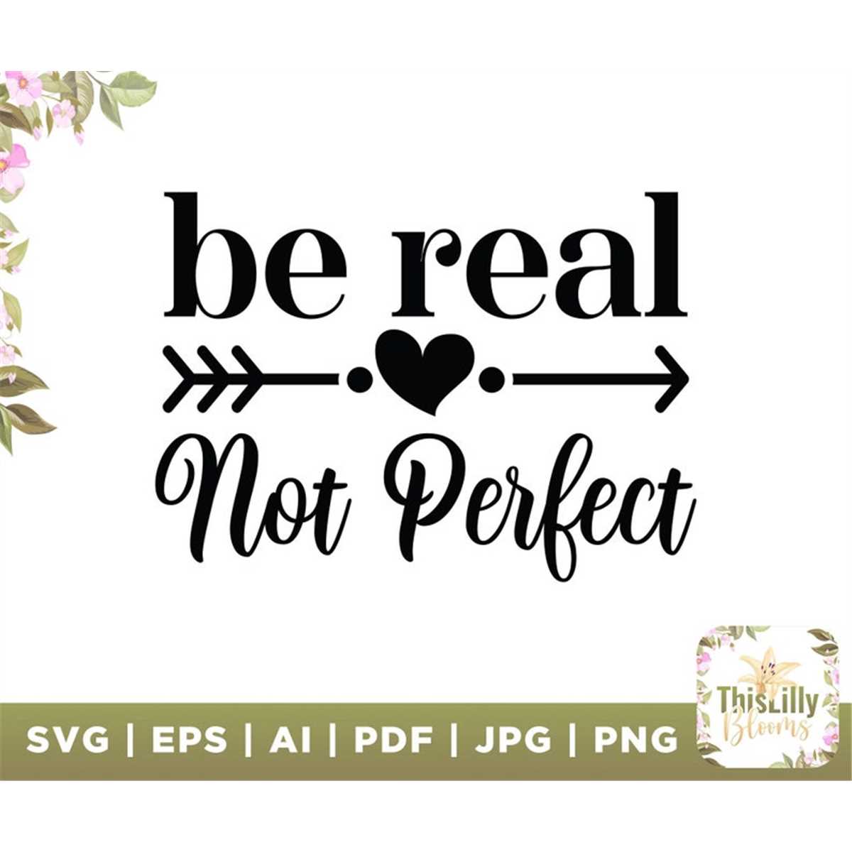 Inspirational svg, Be Real Not Perfect SVG, Kindness svg, Po | Inspire ...