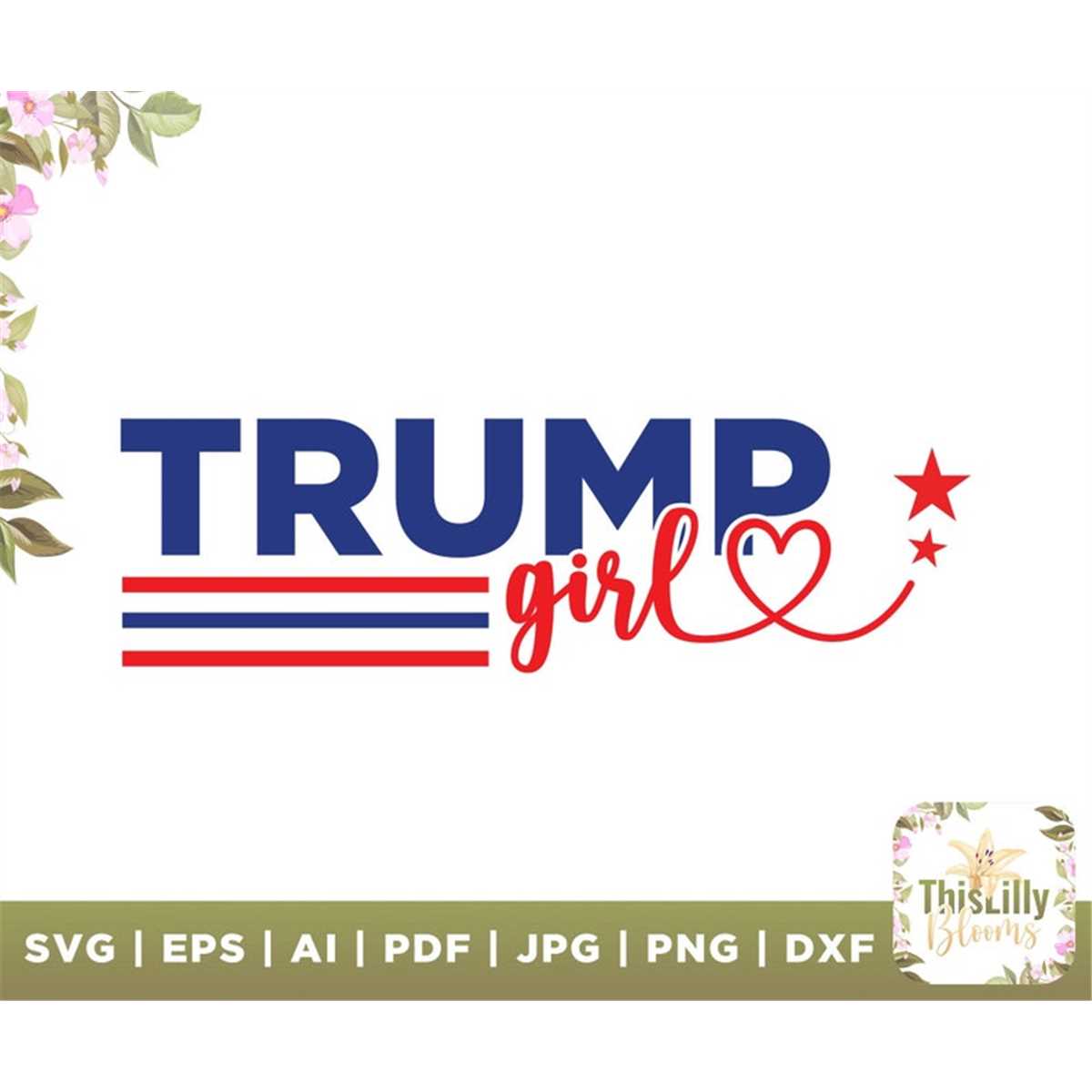 trump girl svg, trump 2024 svg, trump love svg, Trump 2024 p | Inspire ...