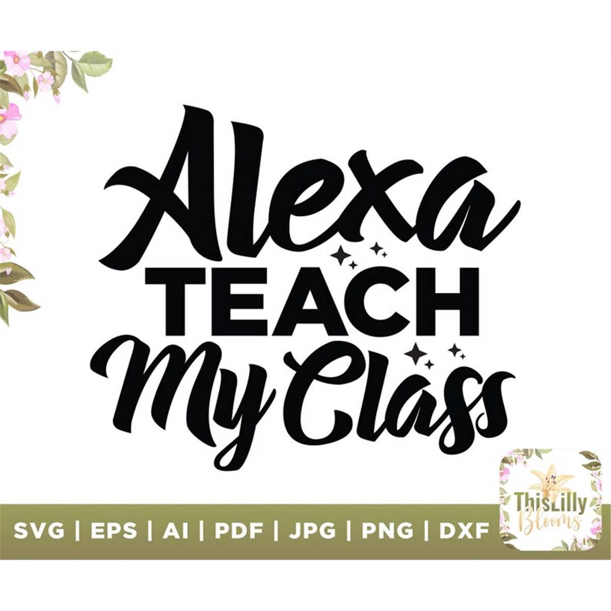 Alexa teach my class svg, go to school svg, sweet teacher sv | Inspire ...