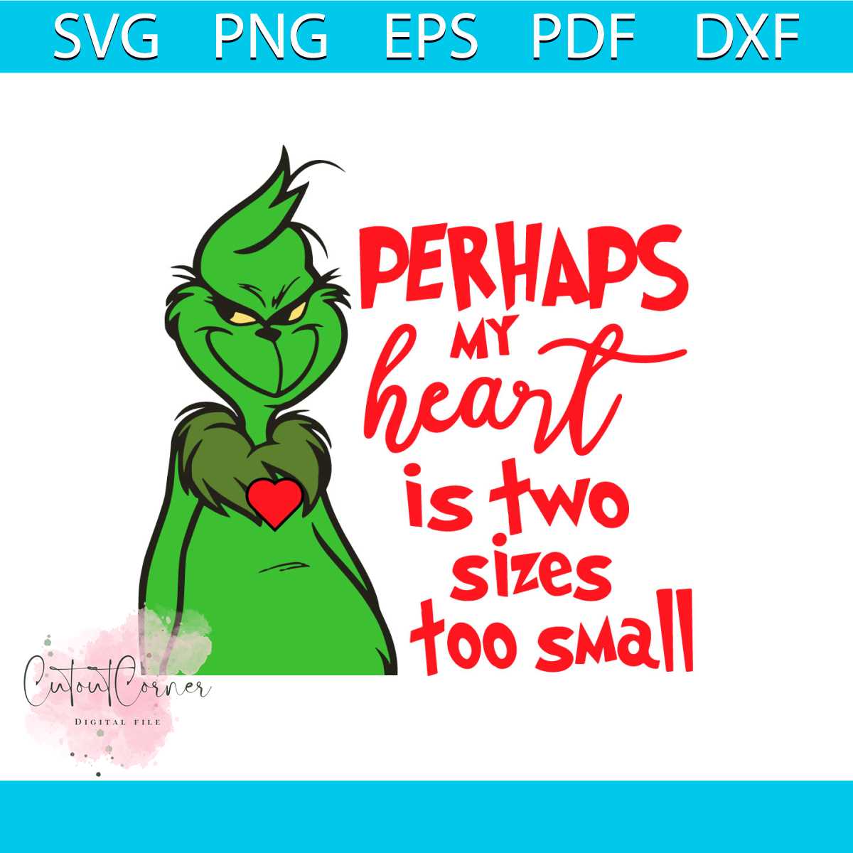 Perhaps My Heart Is Two Sizes Too Small Grinch SVG, Grinch C | Inspire Uplift