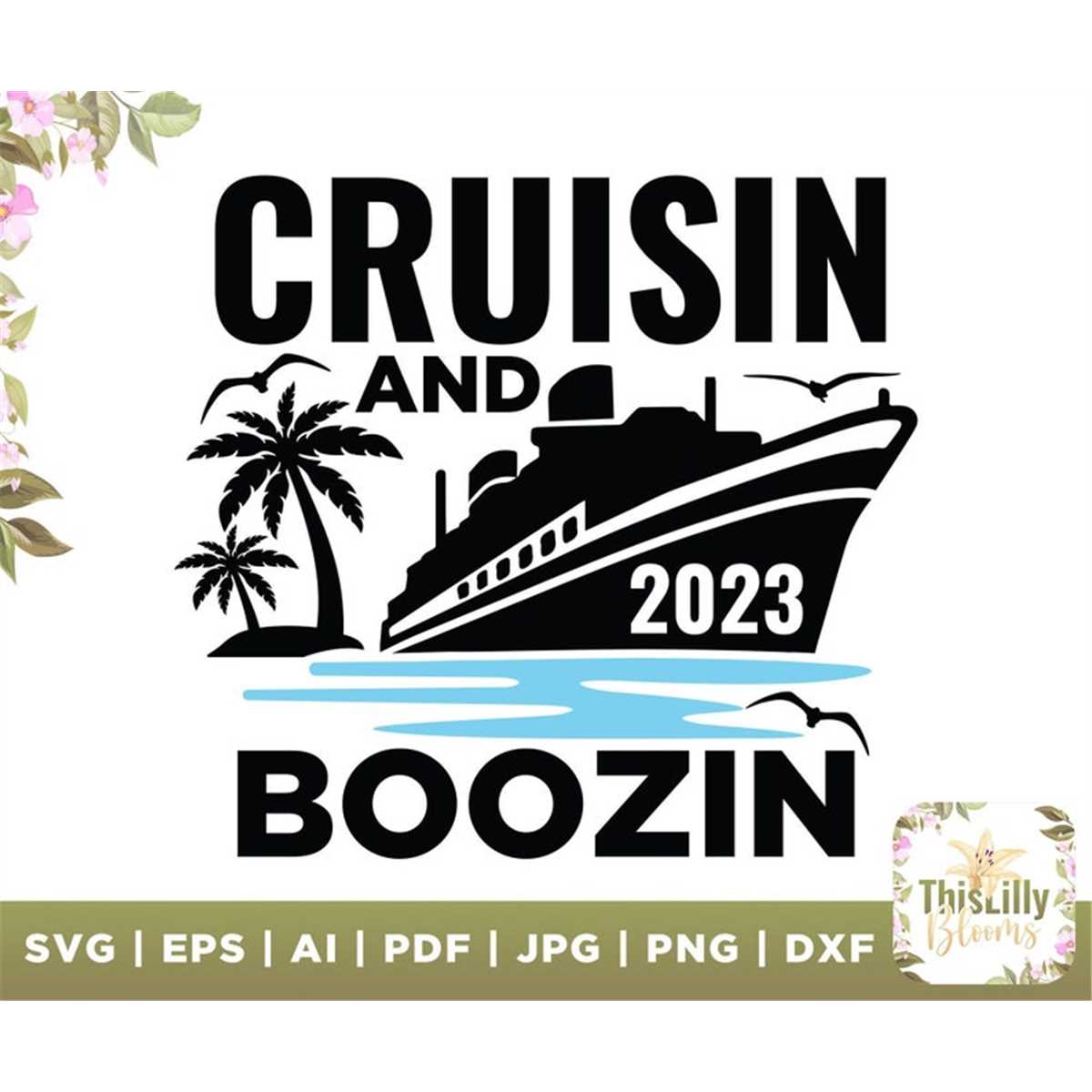 Cruisin and 2023 Boozin Svg, Cruisin and Boozin Svg, Summer - Inspire ...