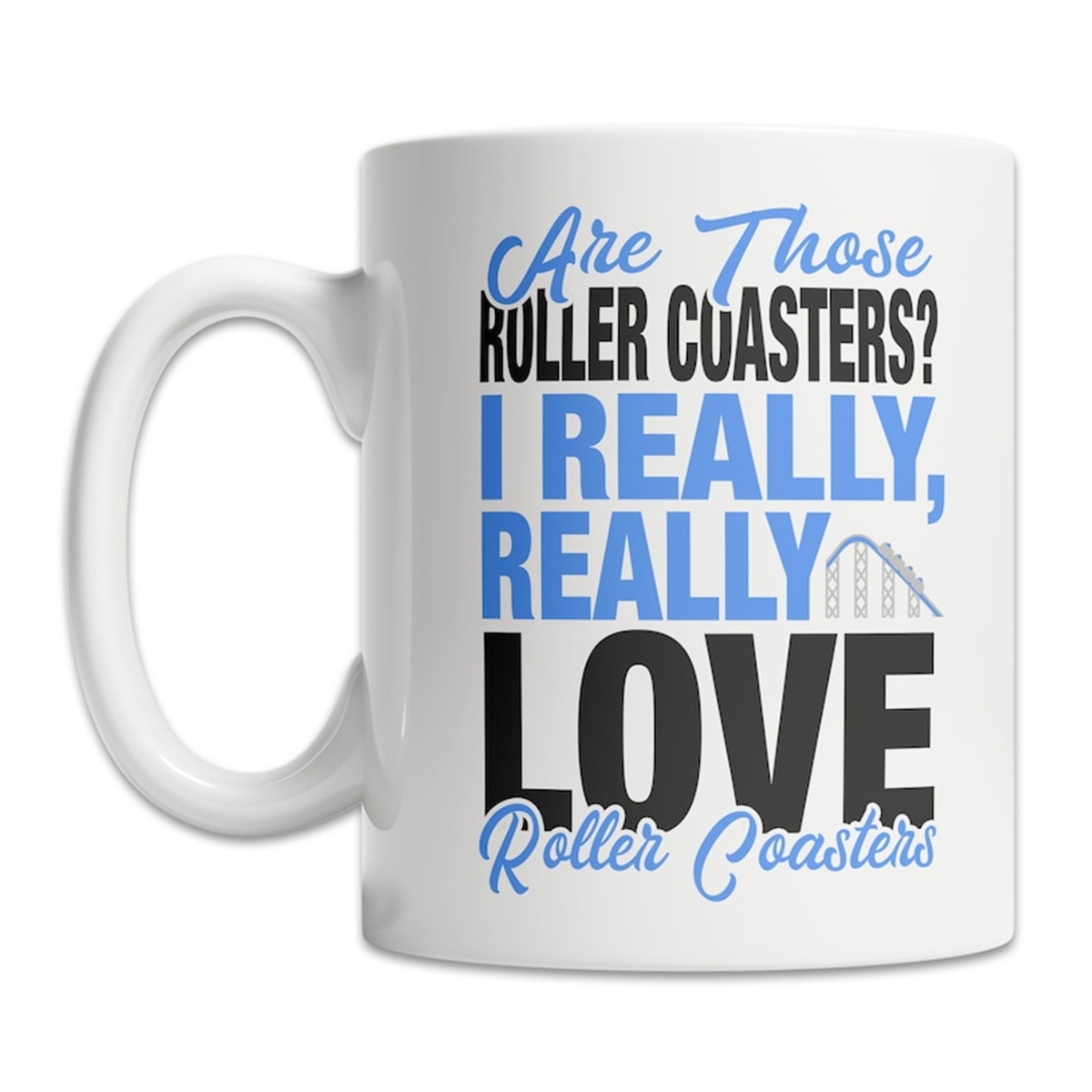 Cute Roller Coaster Lover Mug - I Love Roller Coasters Mug - | Inspire ...
