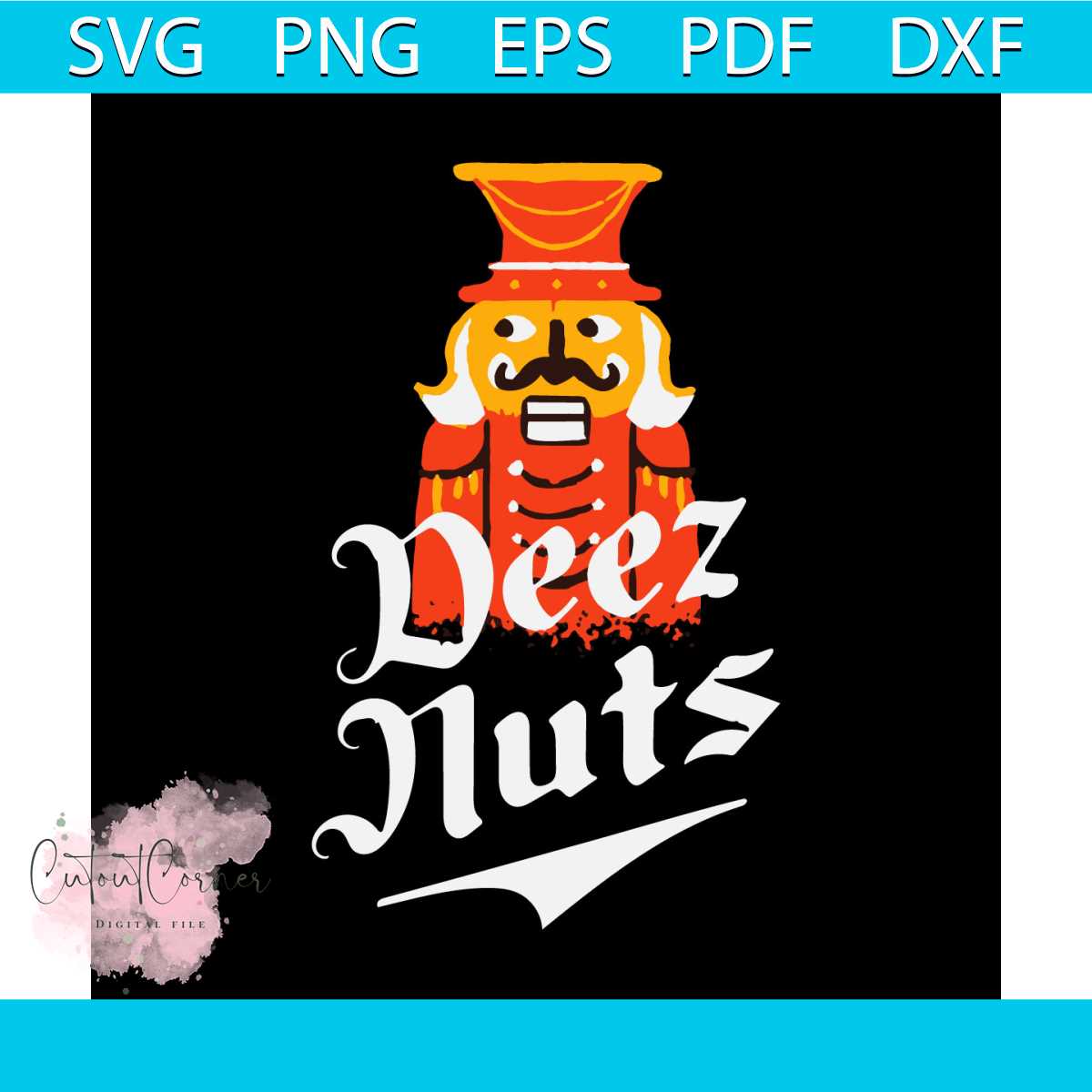 Deezs Nuts Svg, Christmas Svg, Men Nutcrackers Svg, Men Svg, | Inspire ...