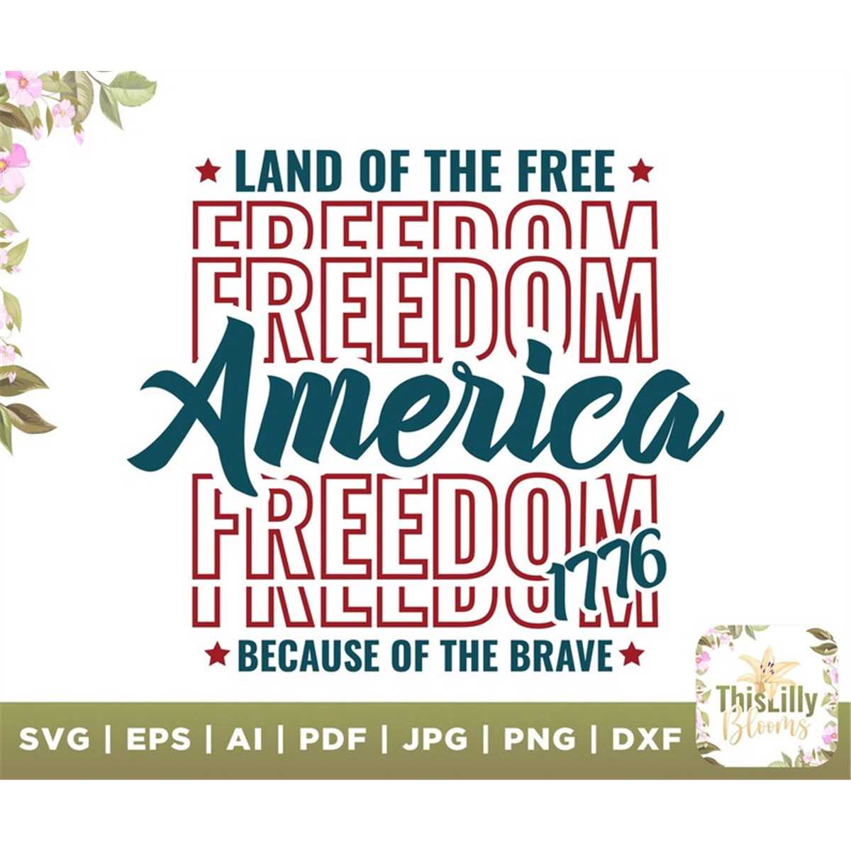 America Land of The Free Because Of The Brave SVG, 4th of Ju - Inspire ...