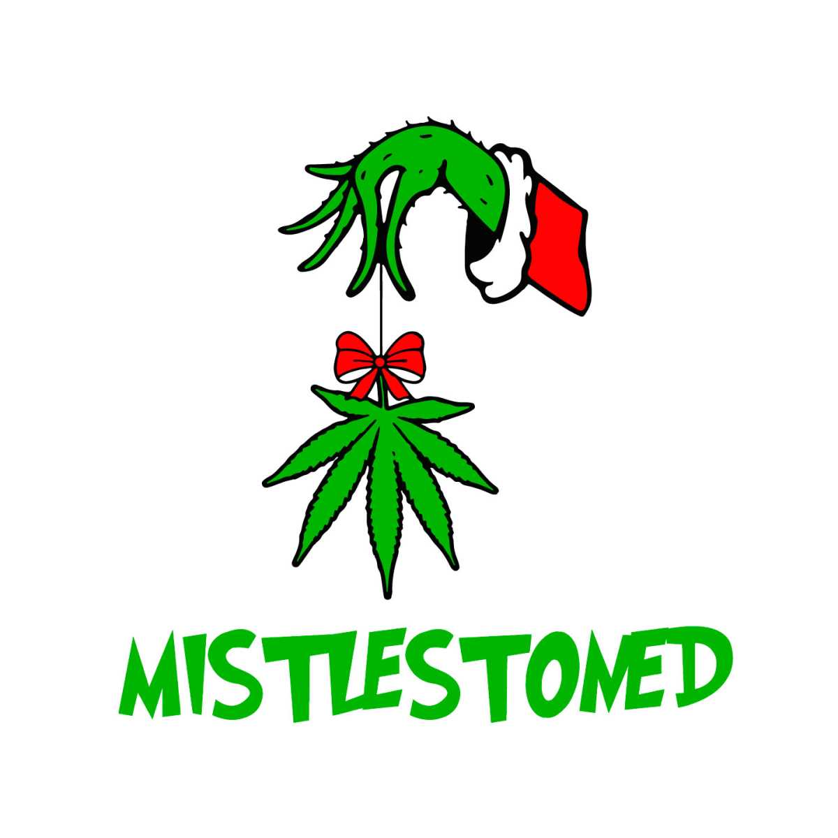Mistlestoned Christmas SVG, Grinch Hand Marijuana Leaf Bow T | Inspire ...