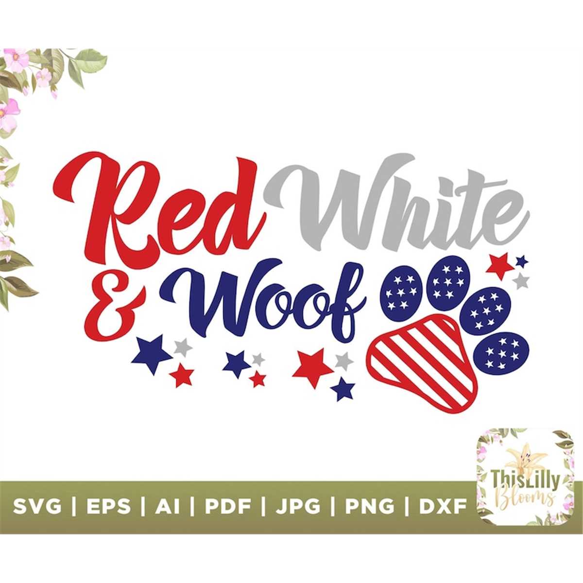 Red White and Woof svg, 4th of July svg, Paw Print svg, red | Inspire ...