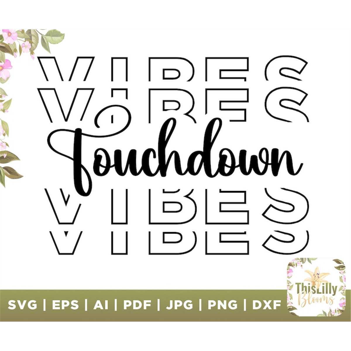 Touchdown Vibes Svg, Football Season svg, School Sports Cut - Inspire ...