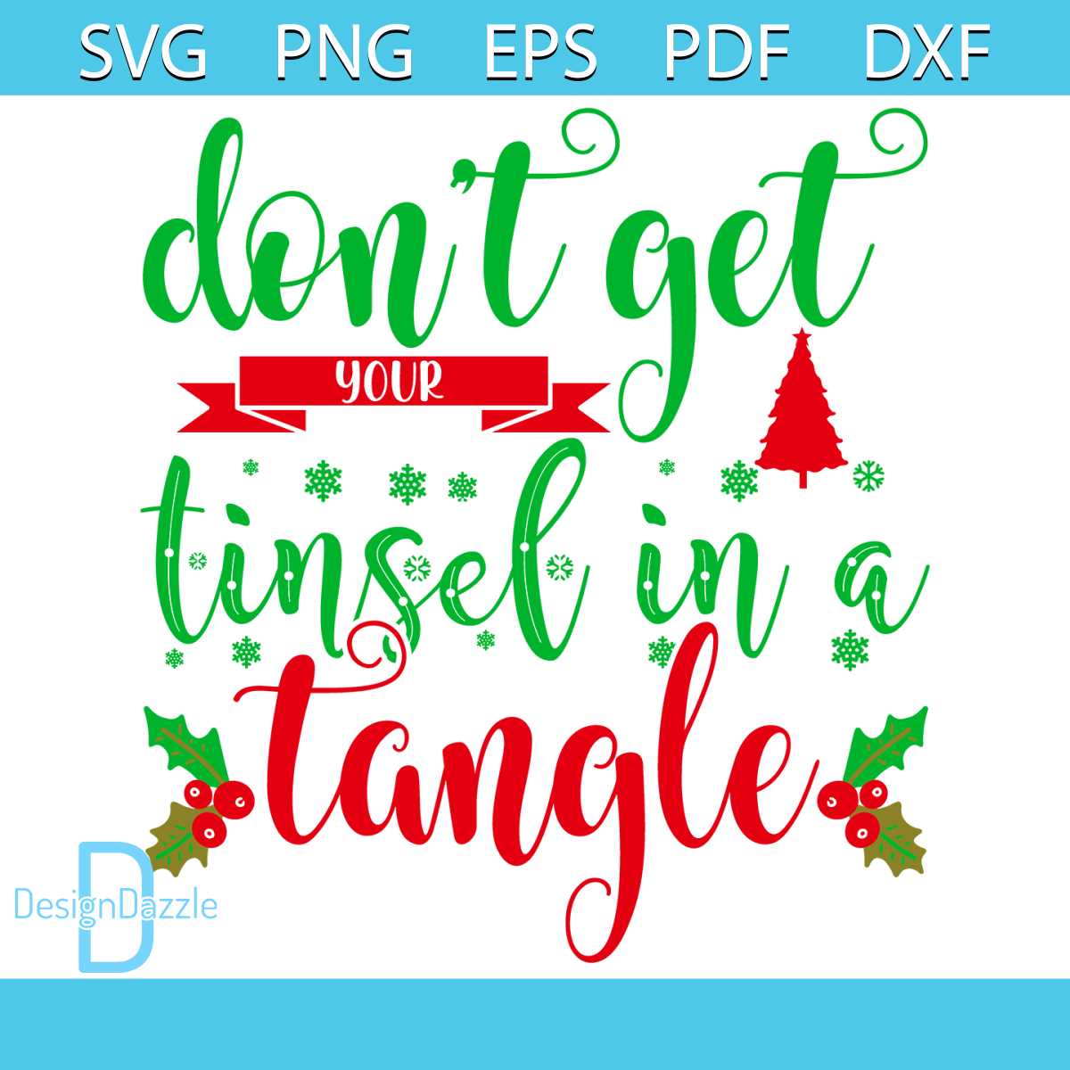 Don't Get Your Tinsel In A Tangle Svg, Christmas Svg, Xmas S | Inspire ...