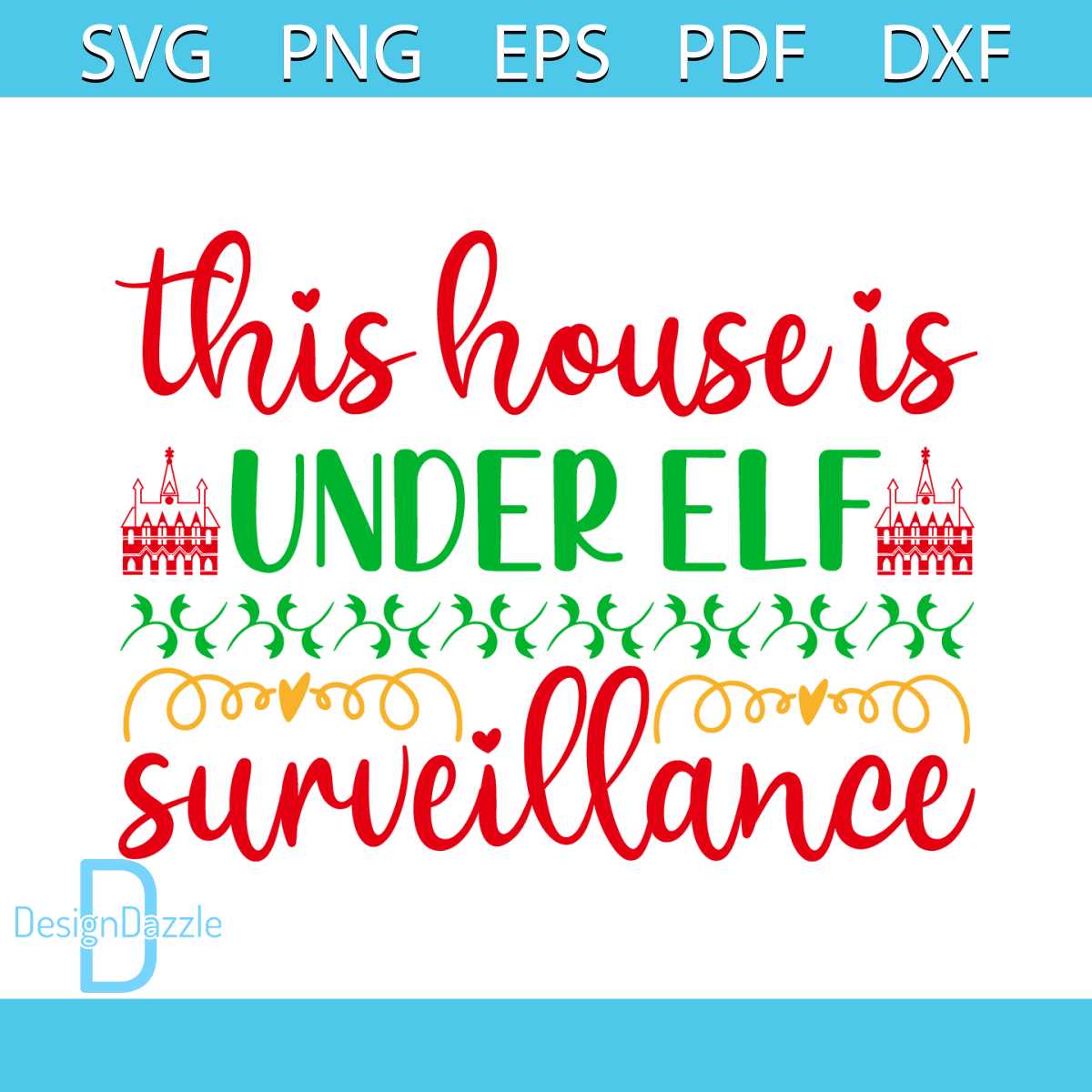 This House Is Under Elf Surveillance Svg | Inspire Uplift
