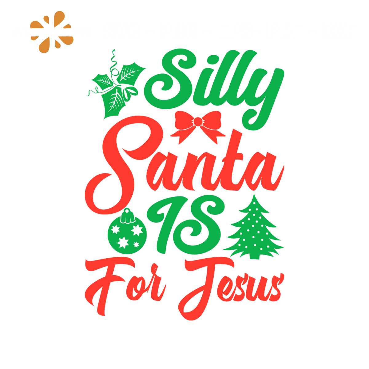 Silly Santa Is For Jesus Svg, Christmas Svg, Jesus Svg, Sill | Inspire ...