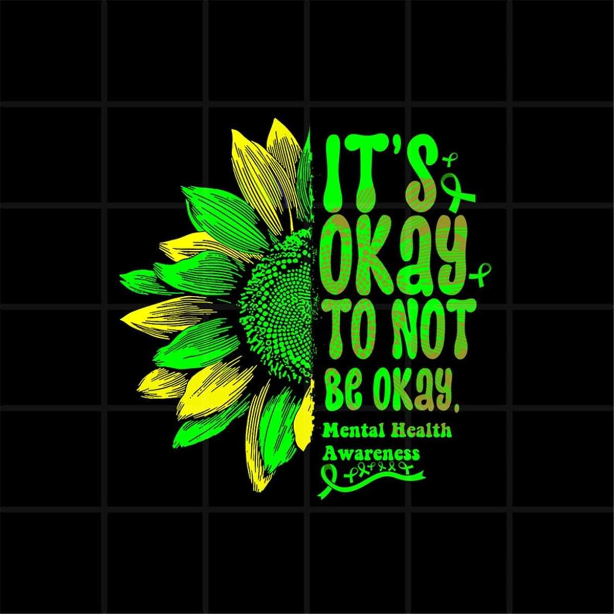 Its Okay To Not Be Okay PNG Mental Health Awareness Sunflowe - Inspire Uplift