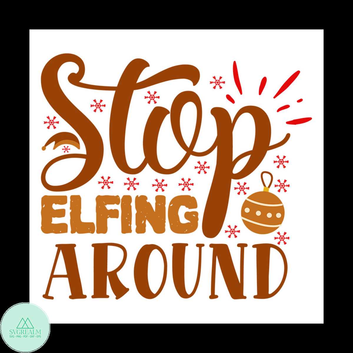 Stop Elfing Around Svg, Christmas Svg, Christmas Elf Svg, Ch - Inspire ...