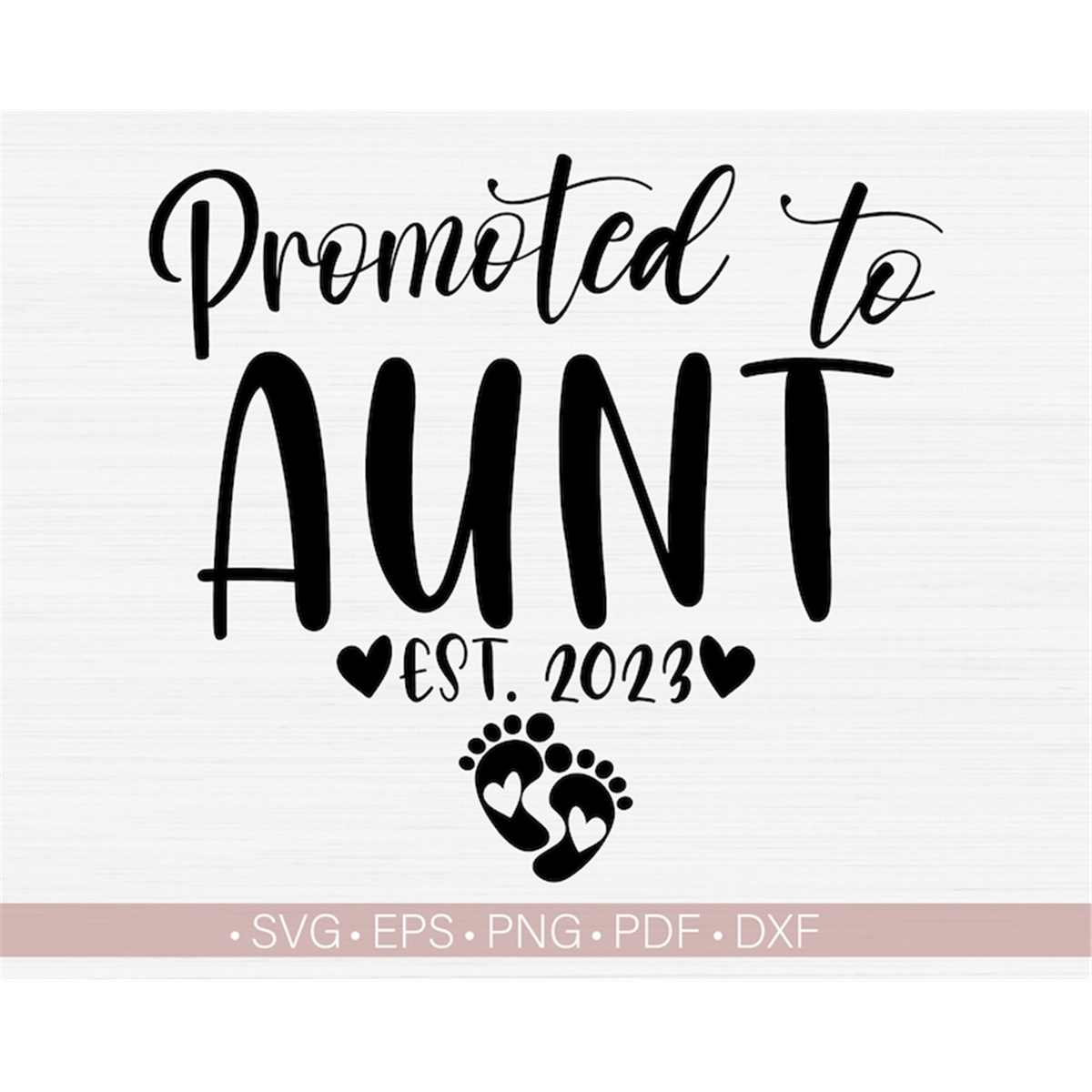 Promoted To Aunt Svg, Est. 2023 Svg, Established Year Svg,Ne | Inspire ...