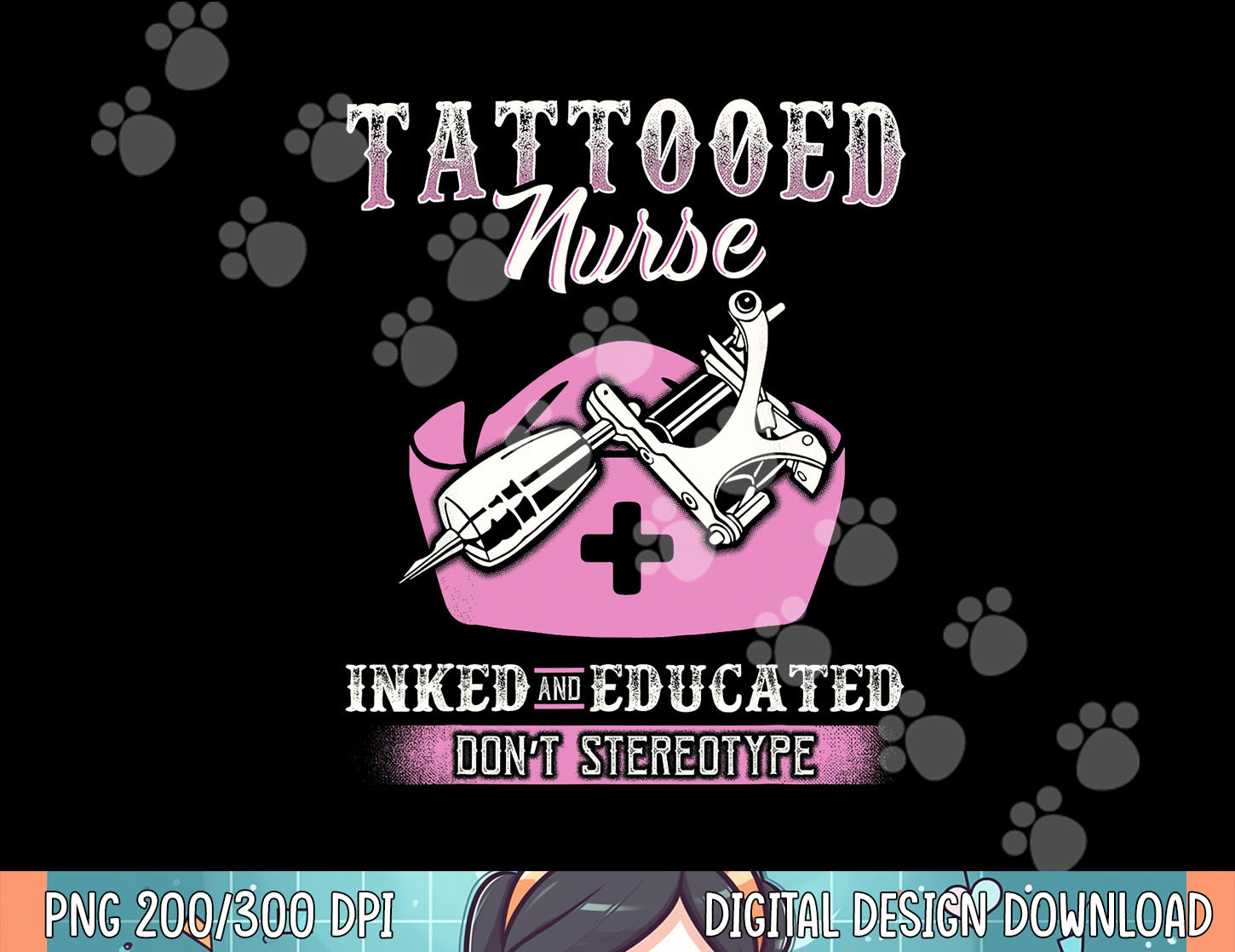 Tattooed Nurse Inked and Educated Don t Stereotype png, subl | Inspire ...
