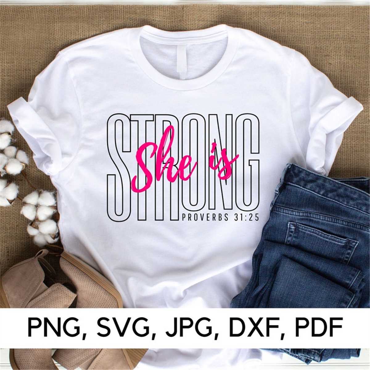 She is Strong Proverbs 31:25 svg files, PNG, SVG, Girl powe | Inspire ...