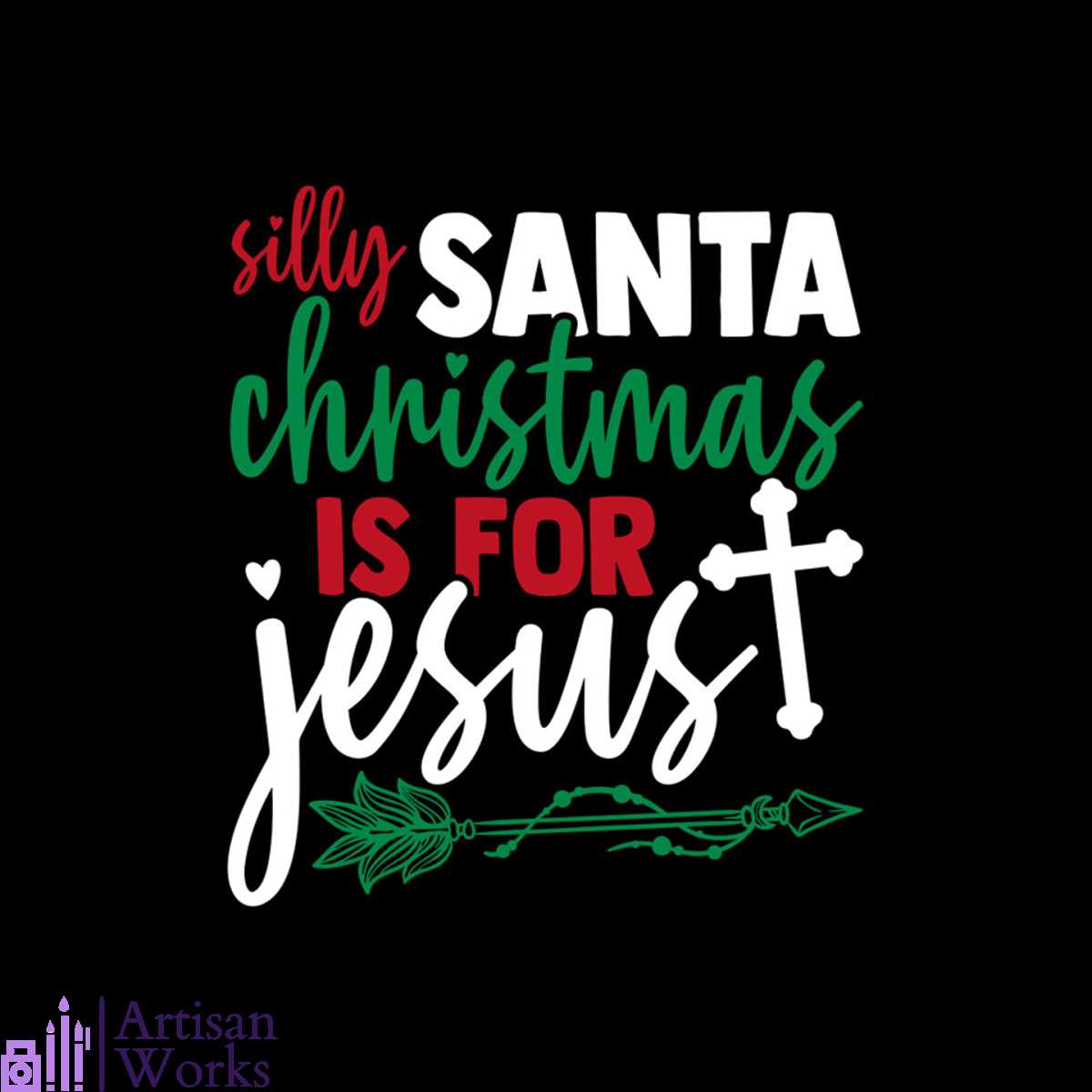 Silly Santa Christmas Is For Jesus Svg, Christmas Svg, Silly | Inspire ...