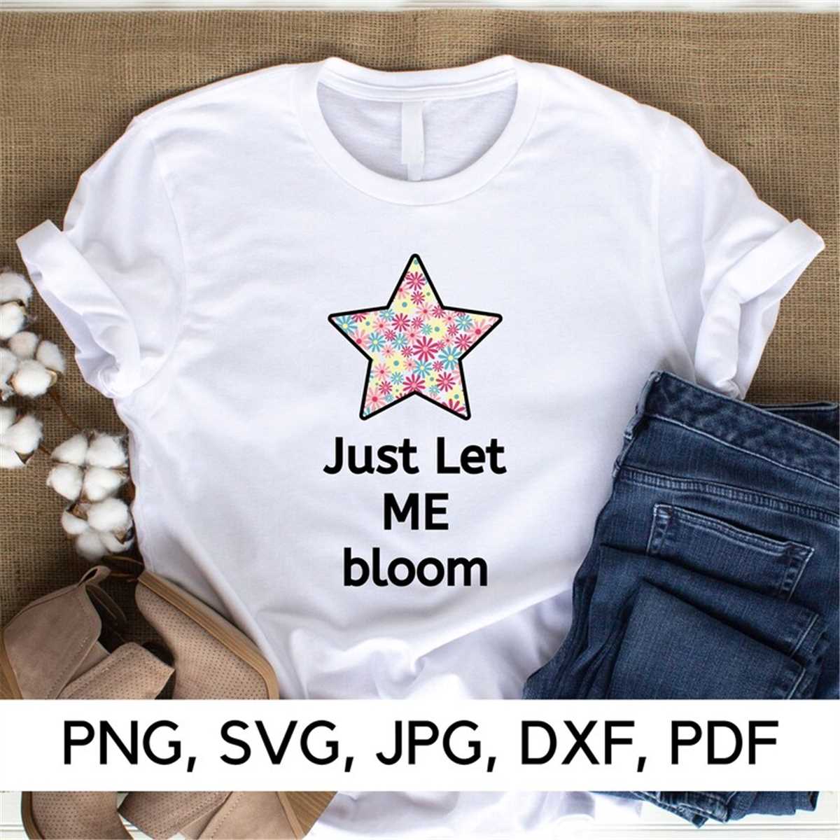 Just Let me Bloom svg file, Bloom svg, PNG, SVG, Make me Blo | Inspire ...