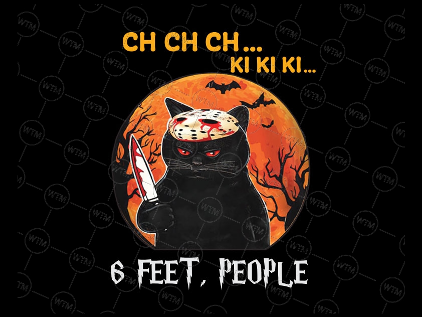 Ch ch ch Ki Ki Ki Six Feet People Funny Trending Quarantined - Inspire ...