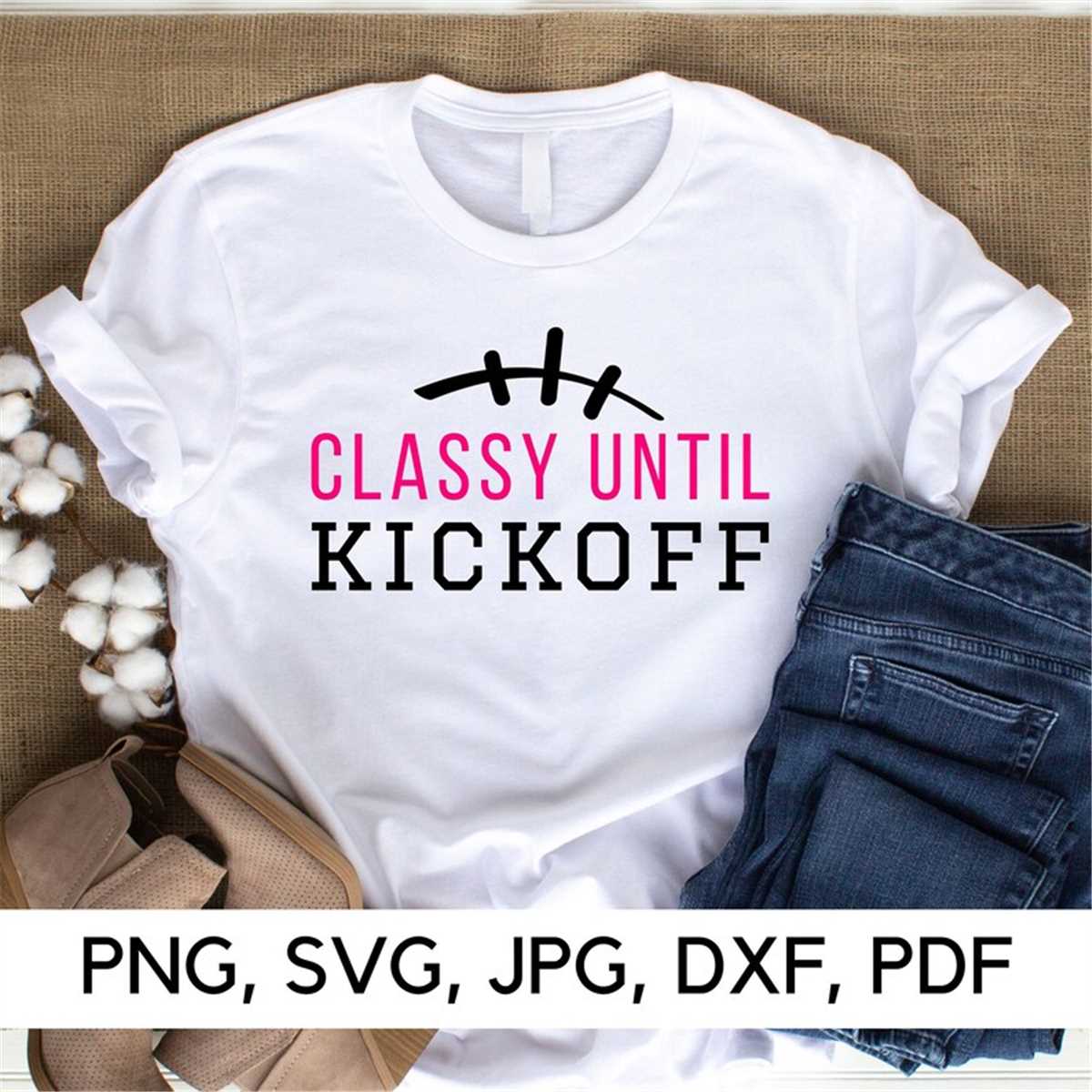Classy Until Kickoff svg download, Game day, PNG, SVG, Women | Inspire ...