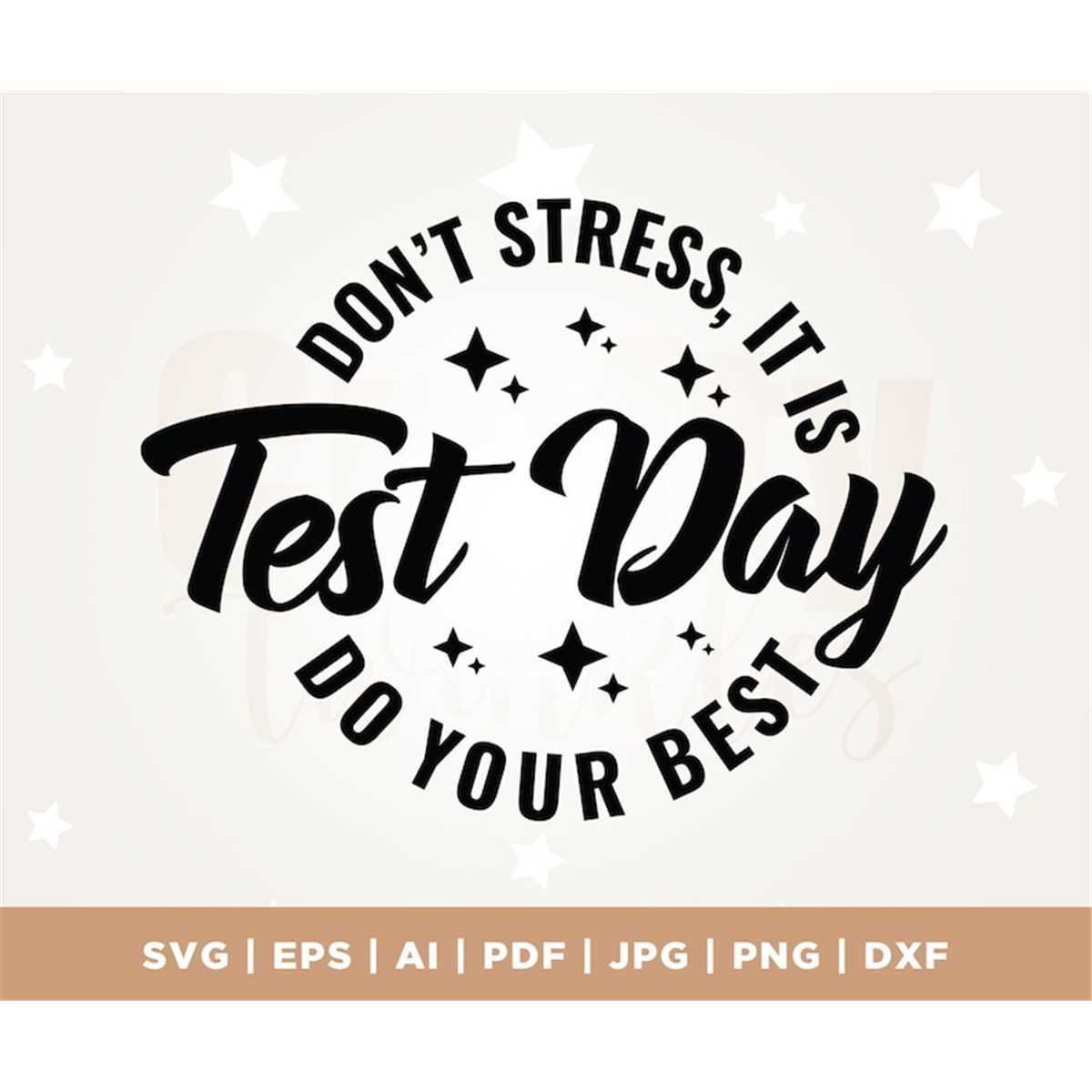 Dont Stress Do Your Best Svg, Its Test Day SVG, Testing Coor - Inspire ...